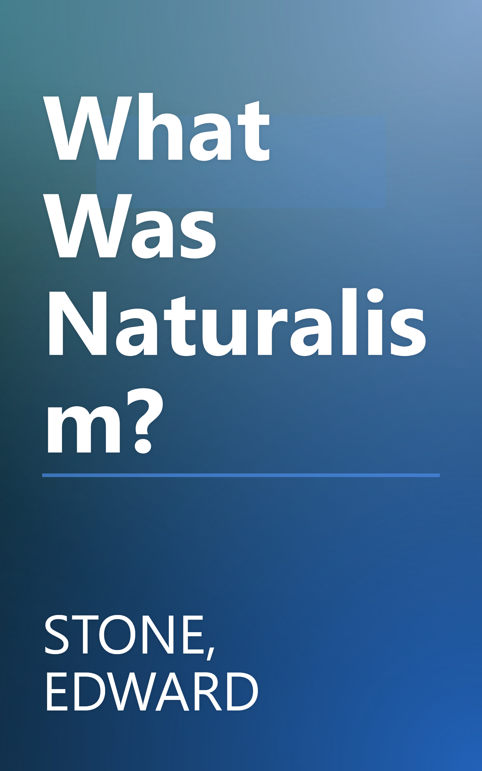 What Was Naturalism? book cover