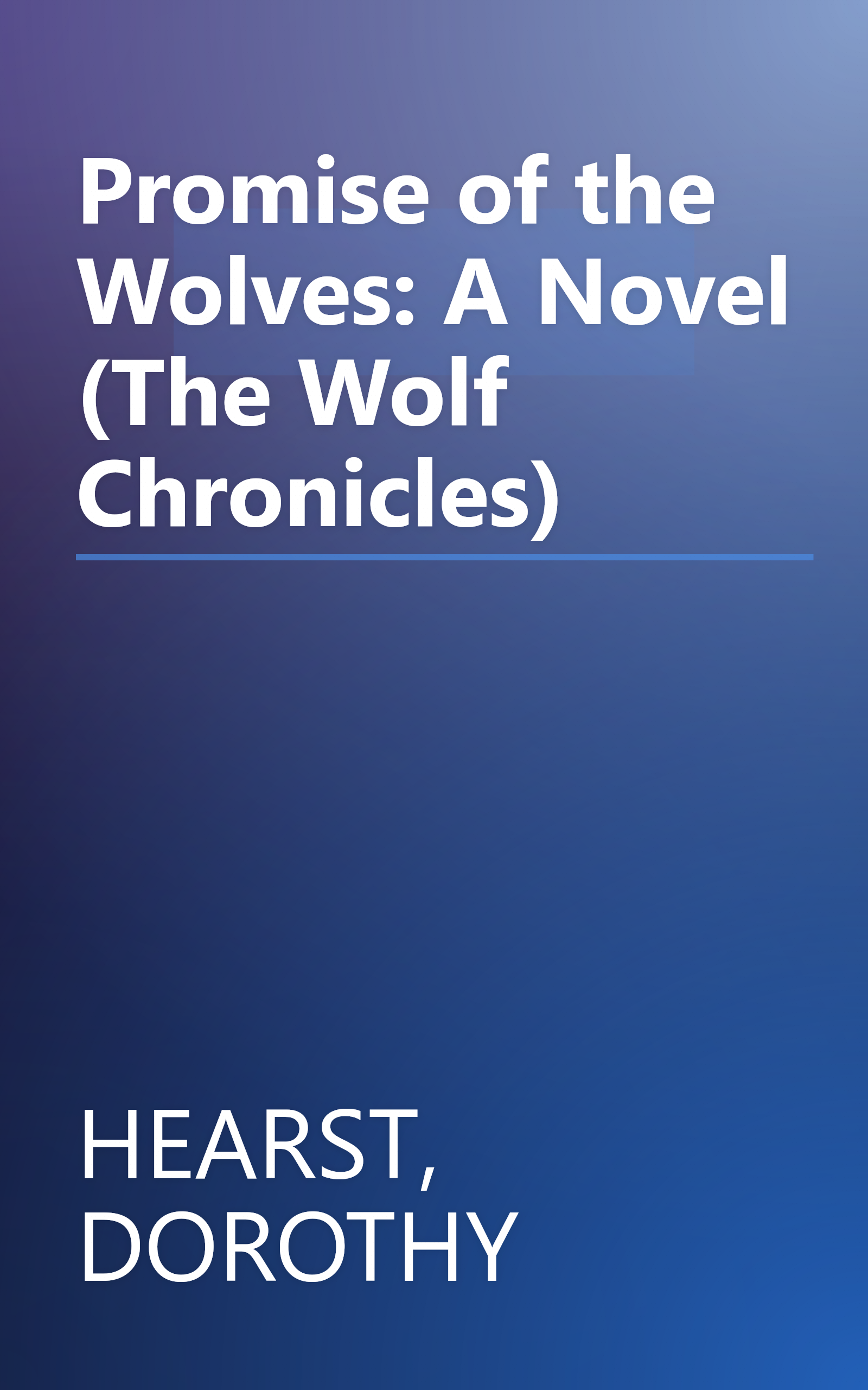 Promise of the Wolves: A Novel (The Wolf Chronicles) book cover