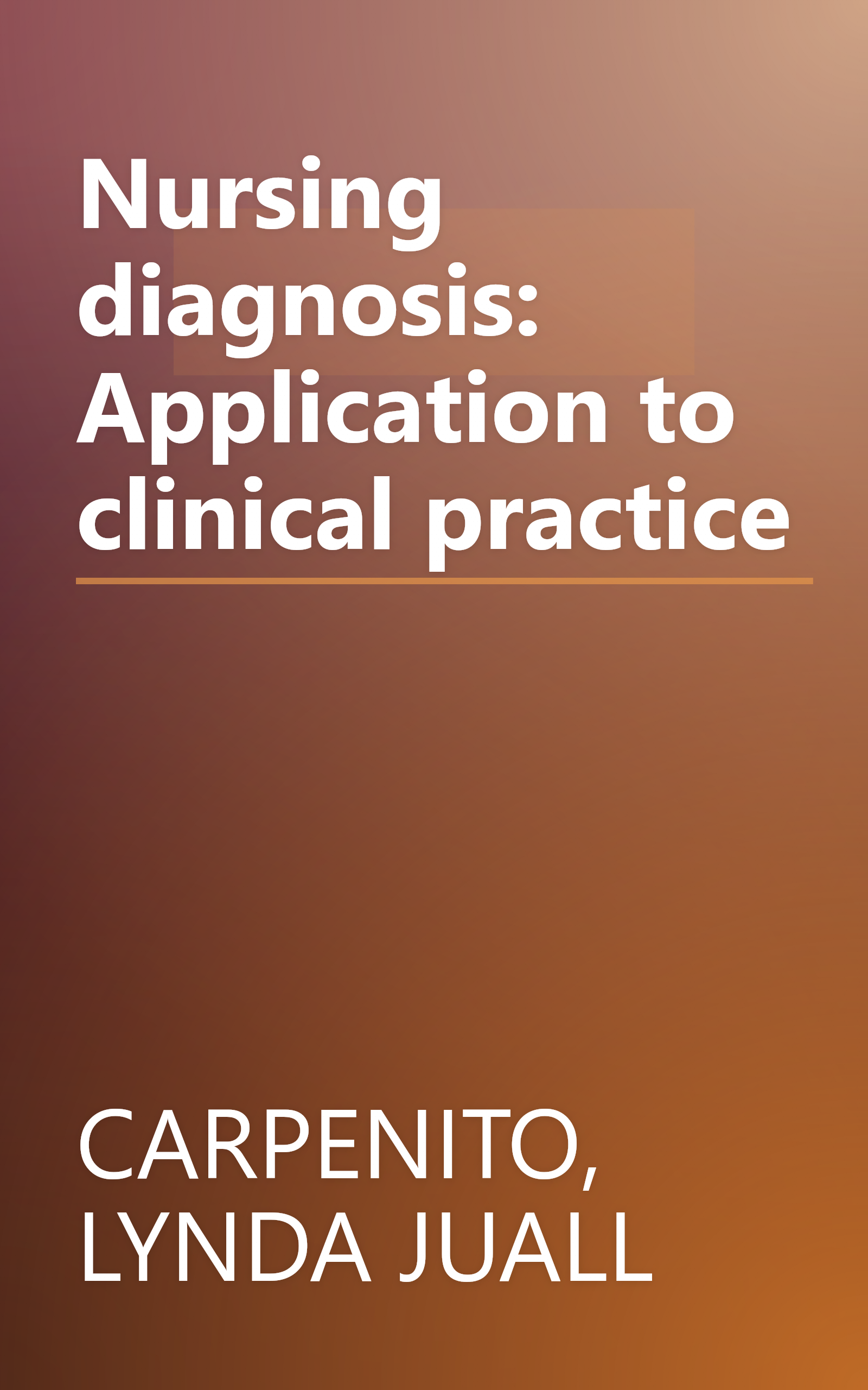 Nursing diagnosis: Application to clinical practice book cover