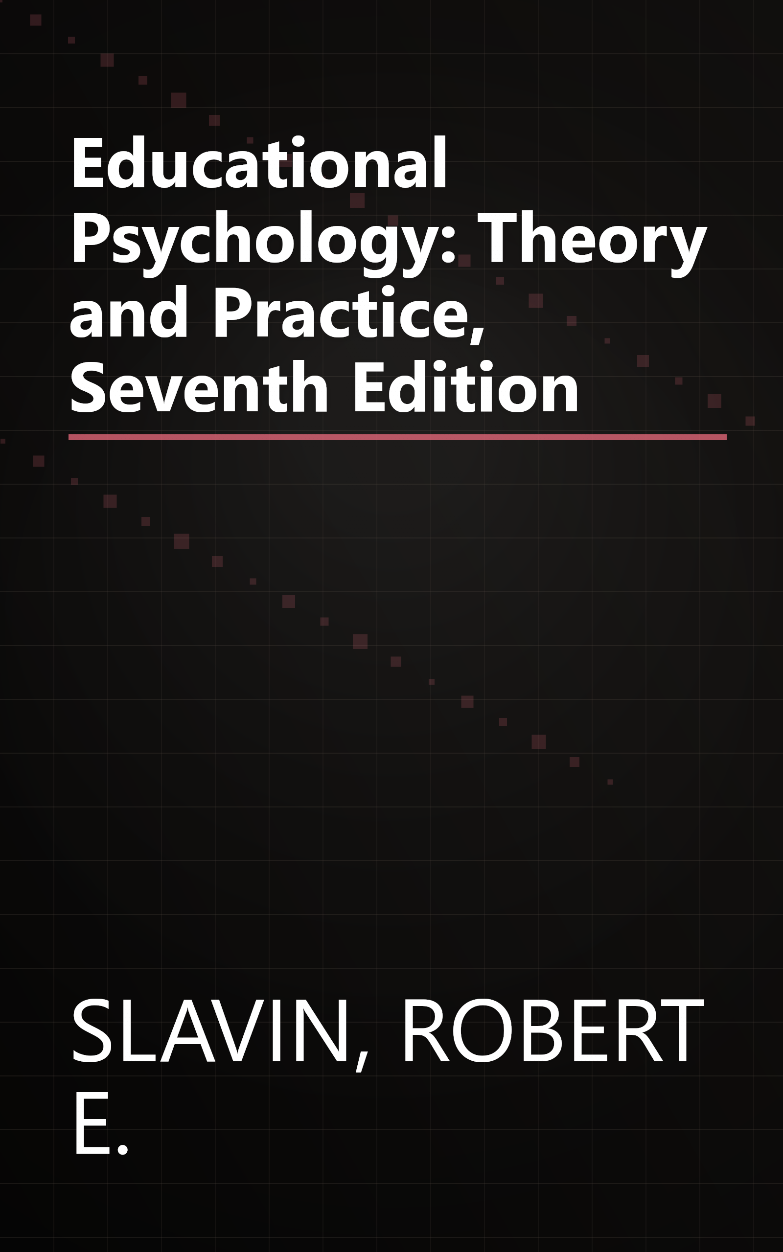 Educational Psychology: Theory and Practice, Seventh Edition book cover