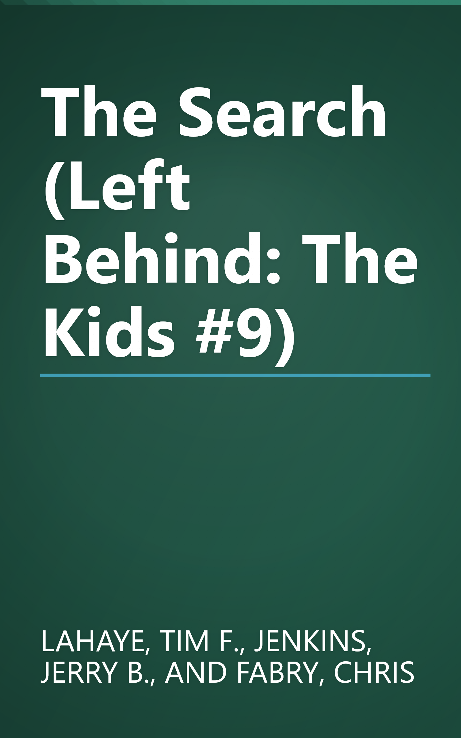 The Search (Left Behind: The Kids #9) book cover