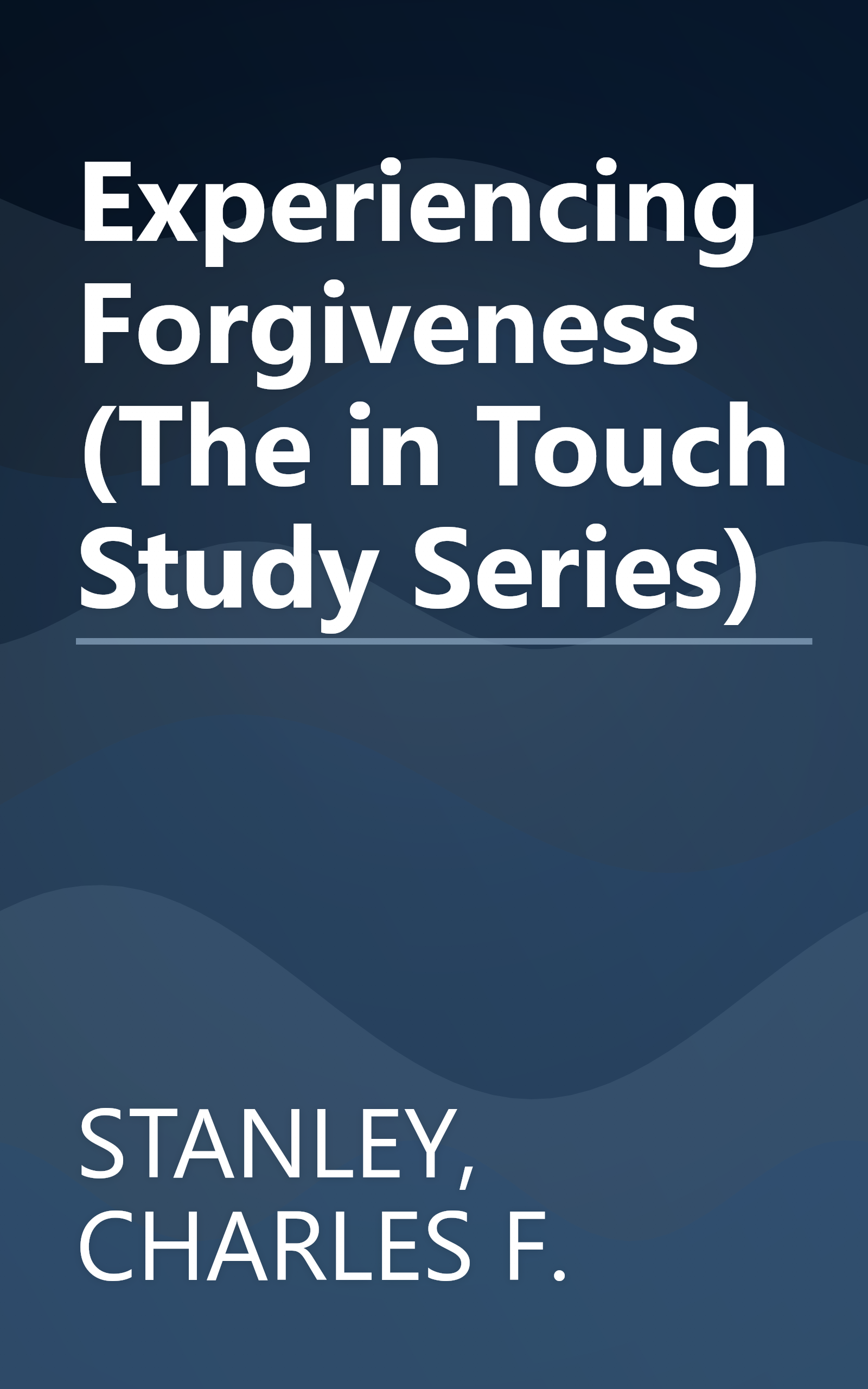 Experiencing Forgiveness (The in Touch Study Series) book cover