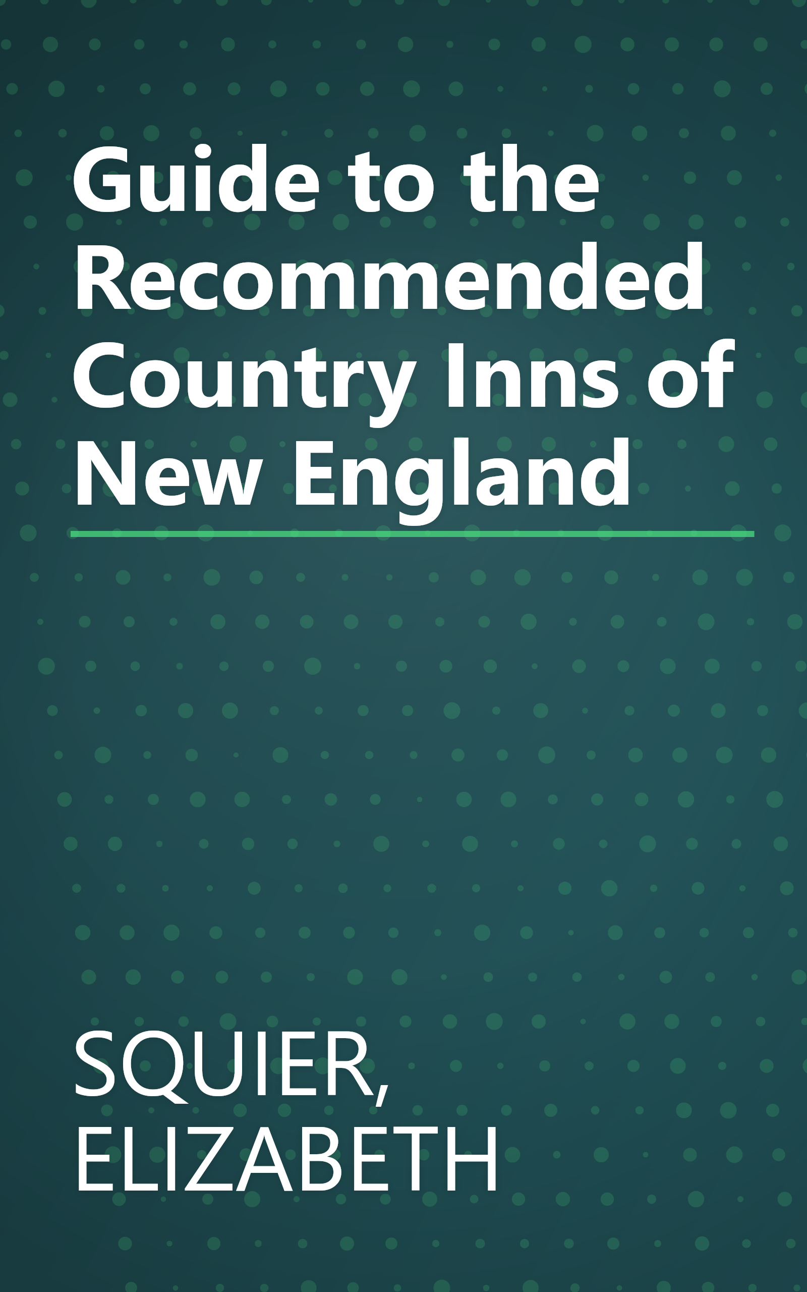 Guide to the Recommended Country Inns of New England book cover