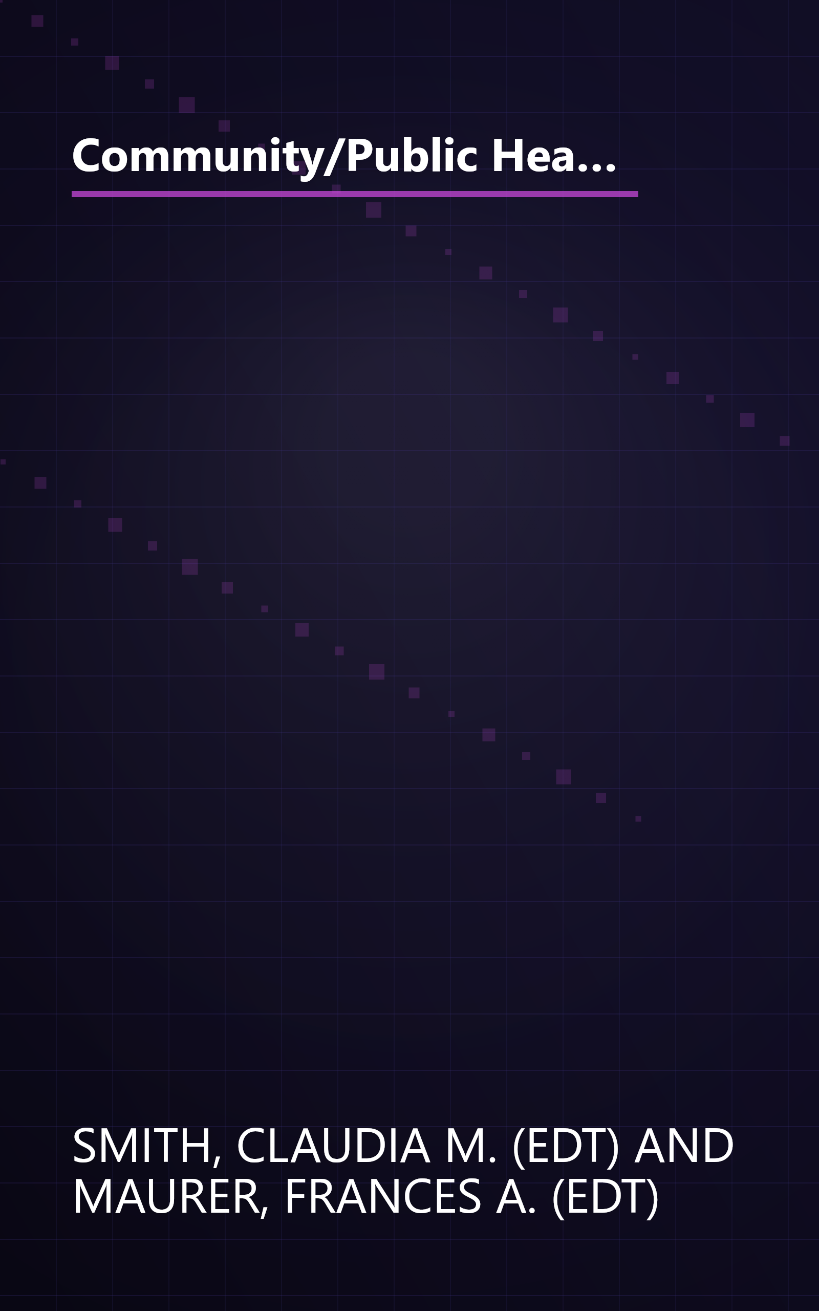 Community/Public Health Nursing Practice: Health for Families and Populations (Maurer, Community/ Public Health Nursing Practice) book cover