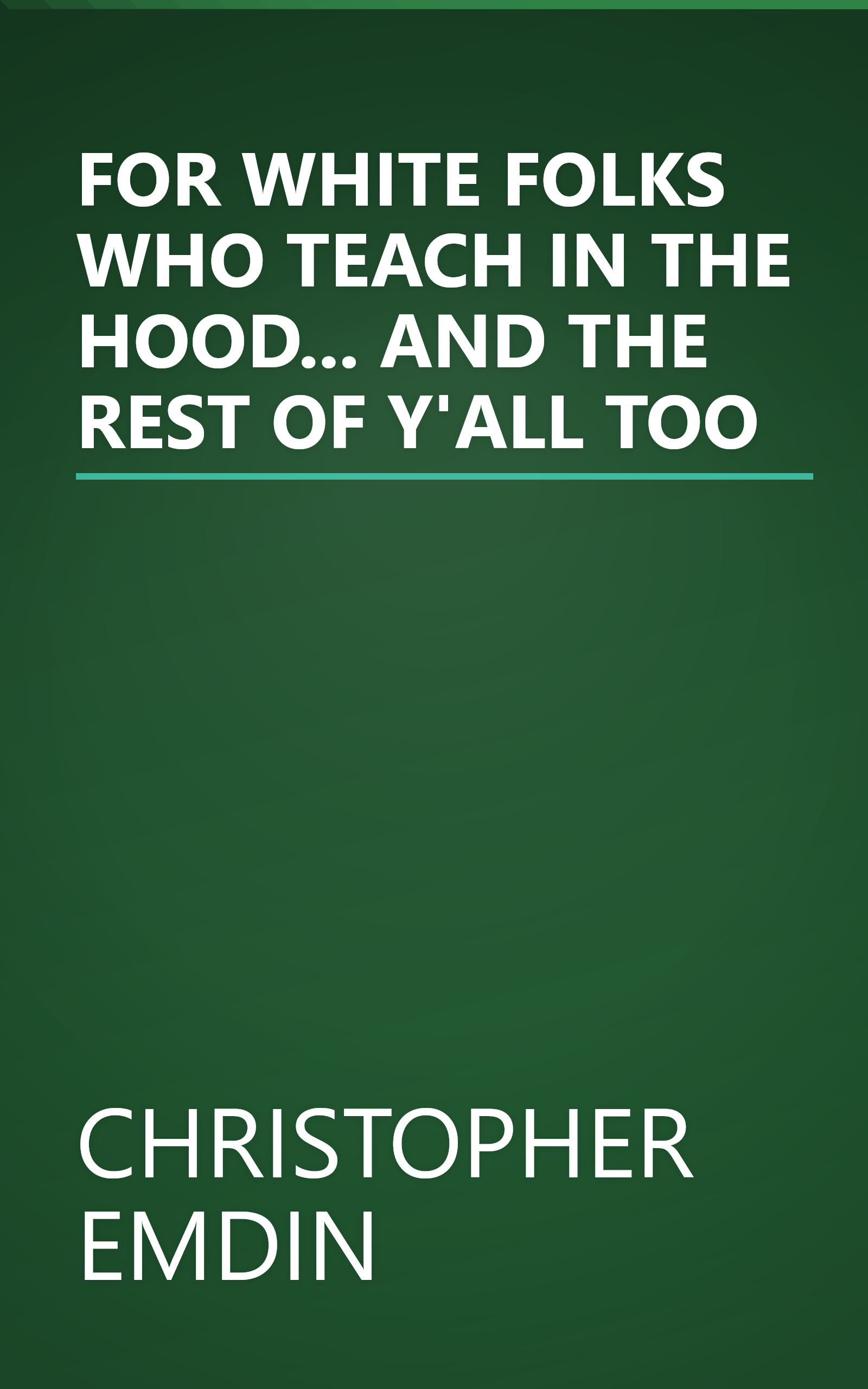 FOR WHITE FOLKS WHO TEACH IN THE HOOD... AND THE REST OF Y'ALL TOO book cover