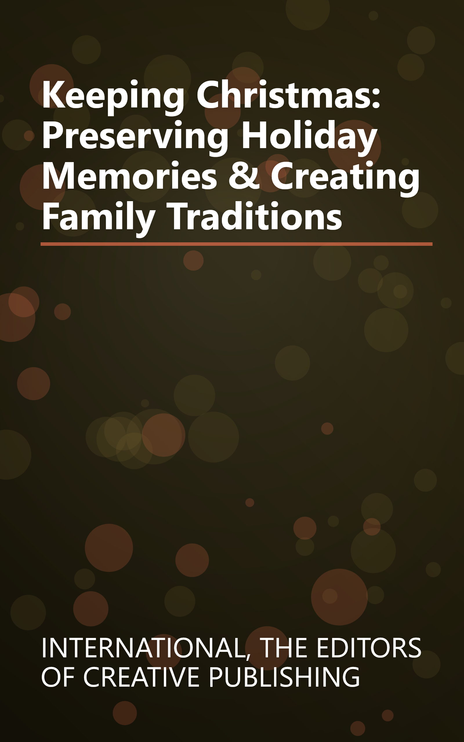 Keeping Christmas: Preserving Holiday Memories & Creating Family Traditions book cover
