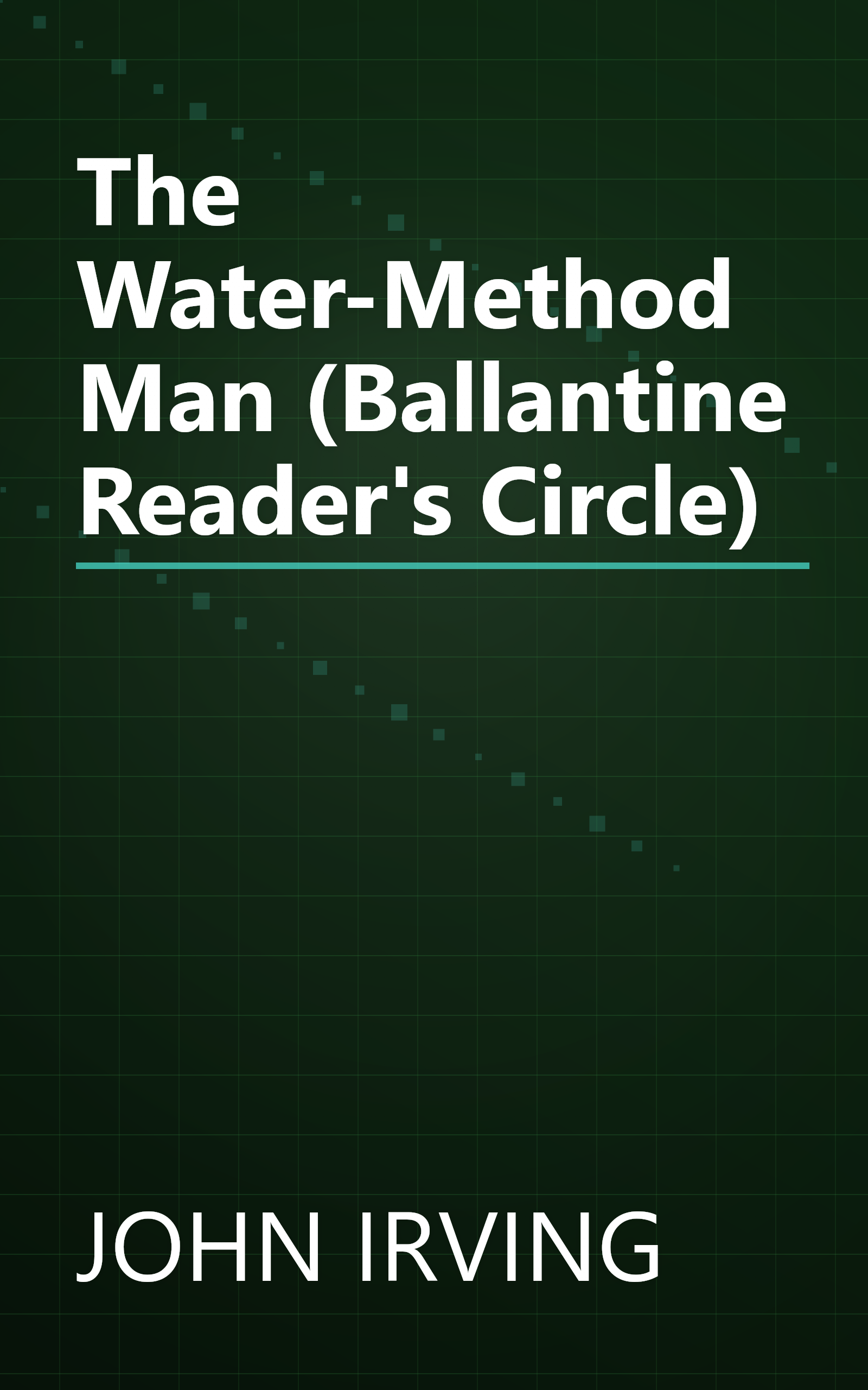 The Water-Method Man (Ballantine Reader's Circle) book cover