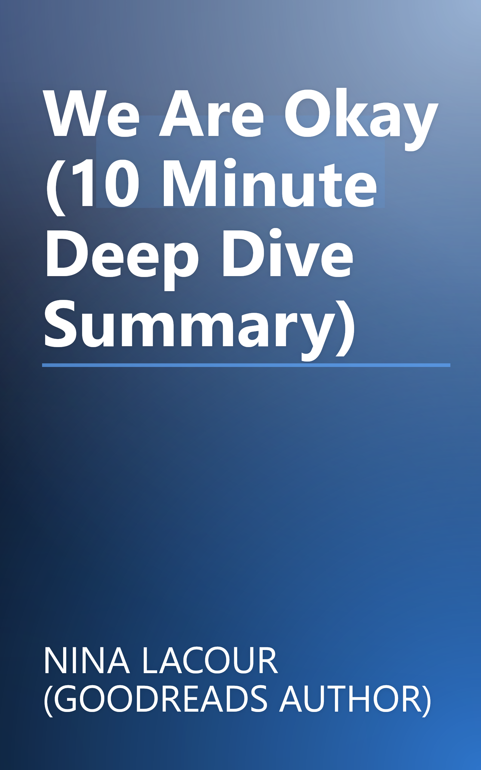 We Are Okay (10 Minute   Deep Dive Summary) book cover