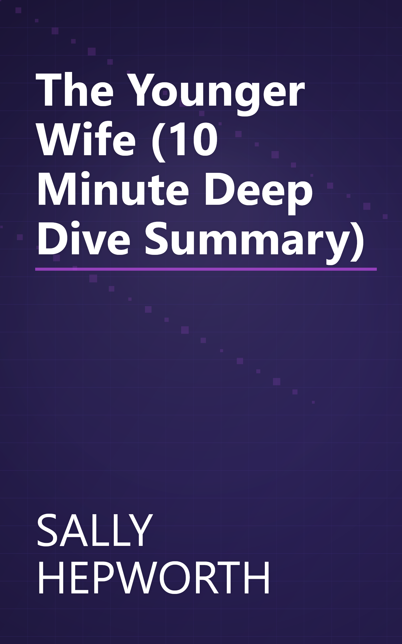 The Younger Wife (10 Minute   Deep Dive Summary) book cover