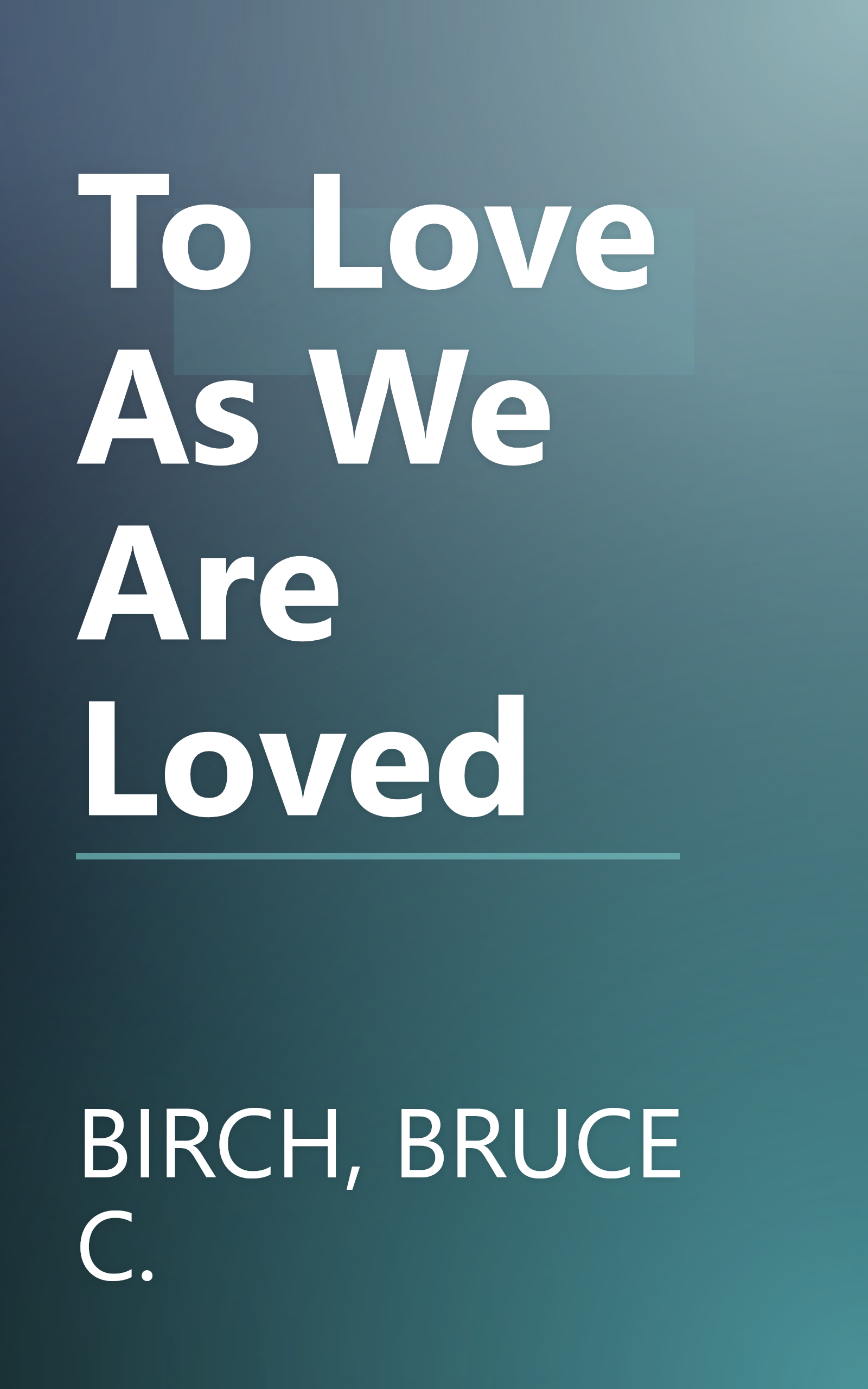 To Love As We Are Loved book cover