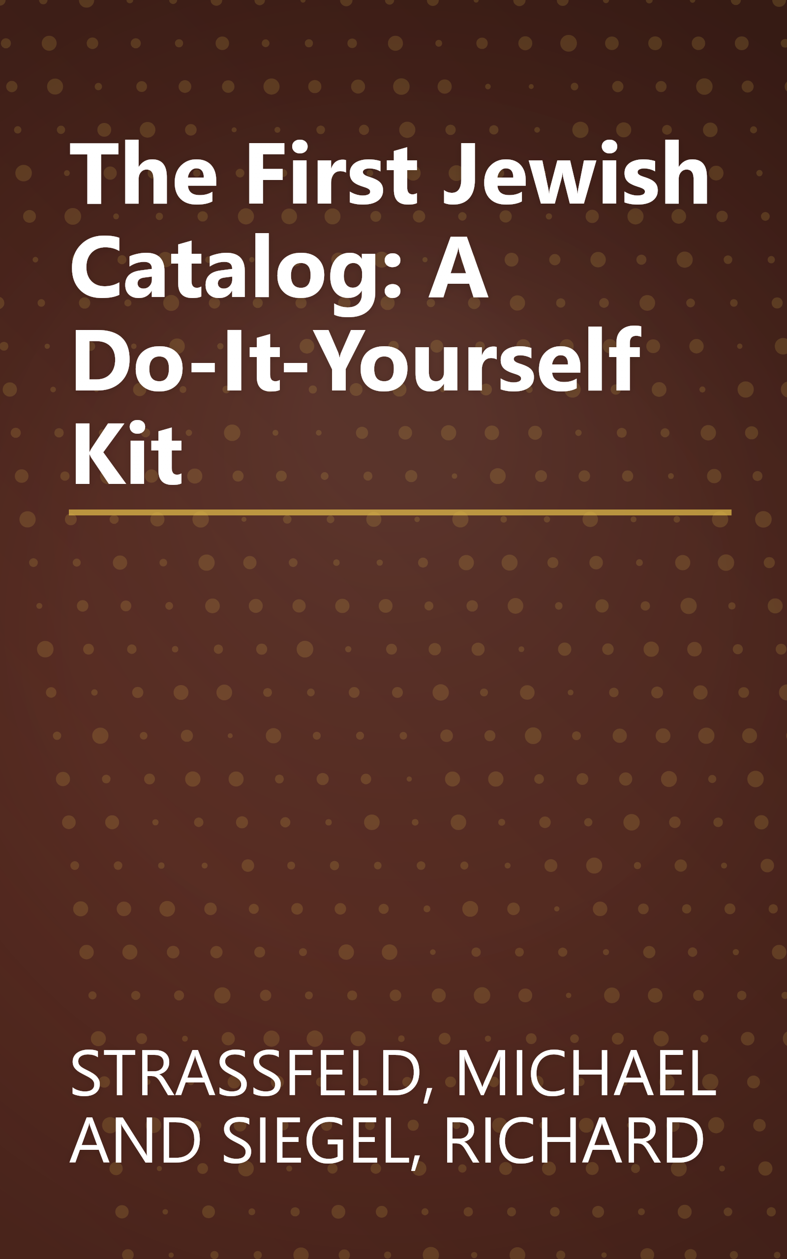 The First Jewish Catalog: A Do-It-Yourself Kit book cover