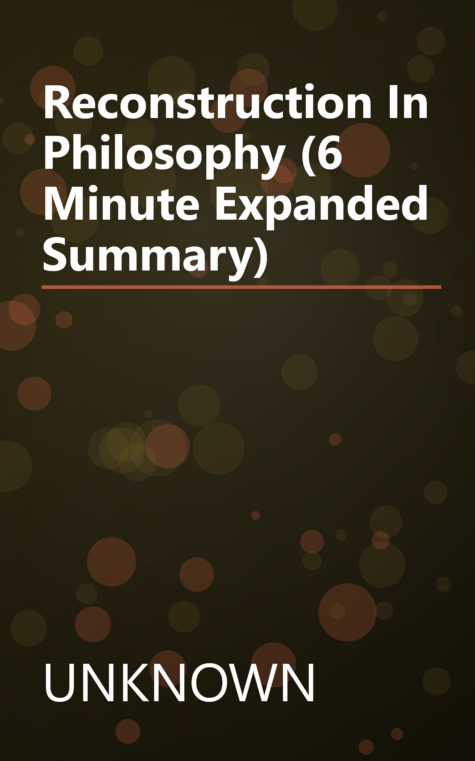 Reconstruction In Philosophy (6 Minute   Expanded Summary) book cover