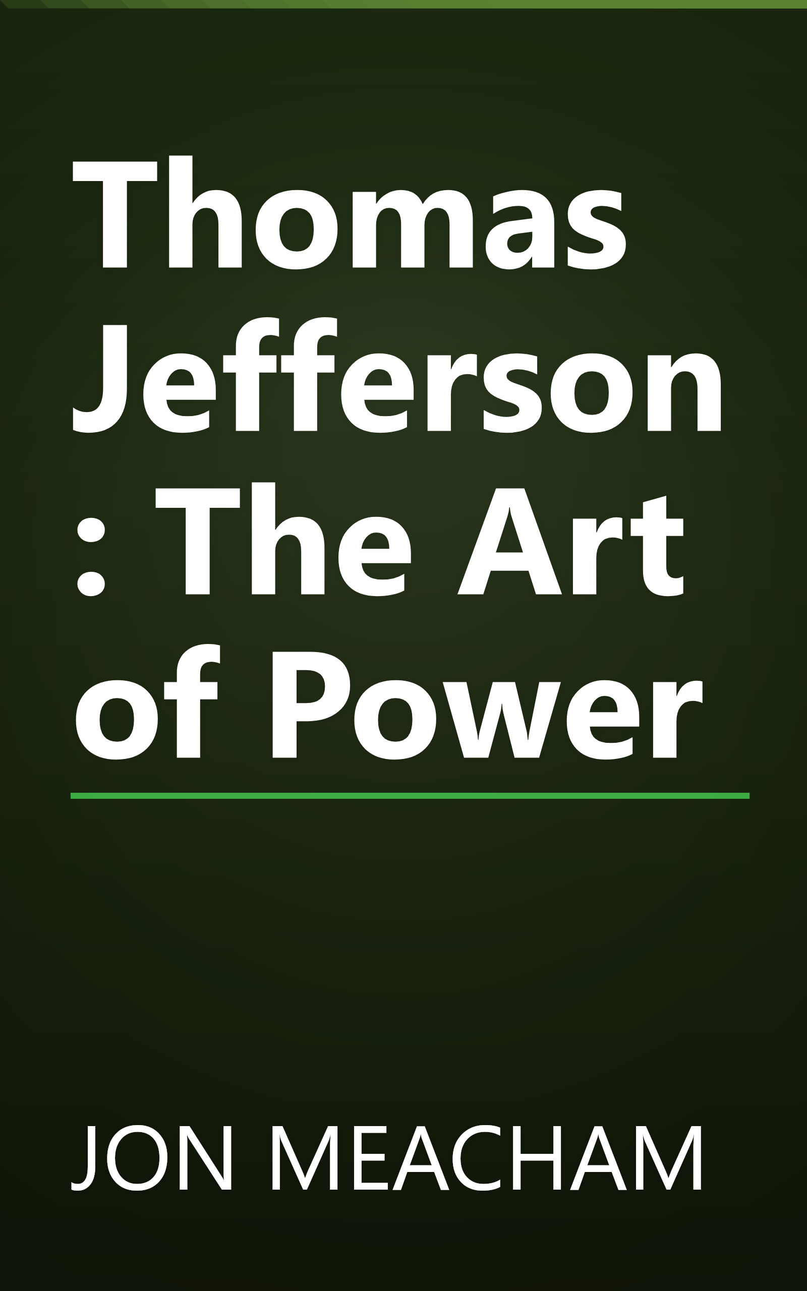 Thomas Jefferson: The Art of Power book cover