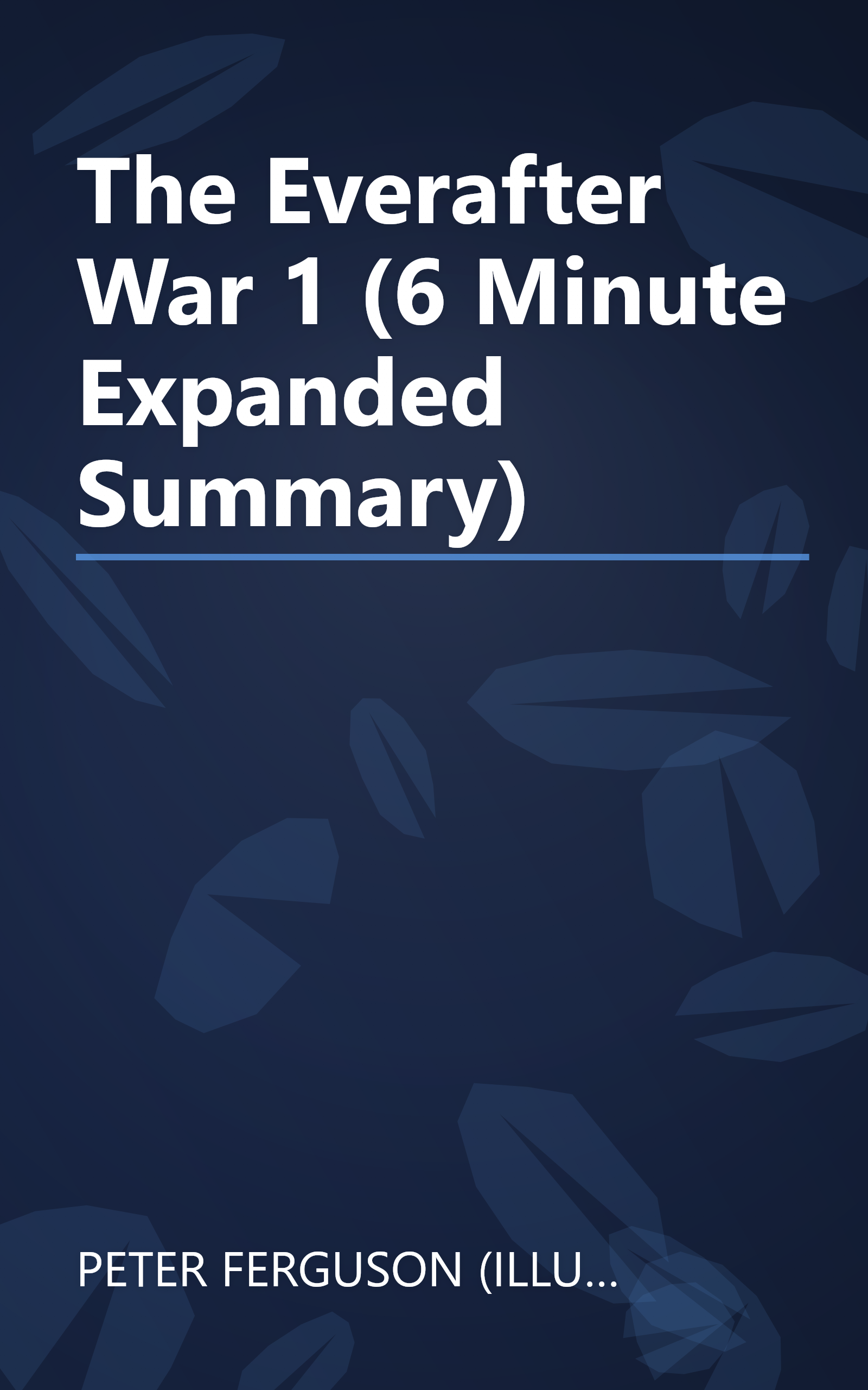 The Everafter War 1 (6 Minute   Expanded Summary) book cover