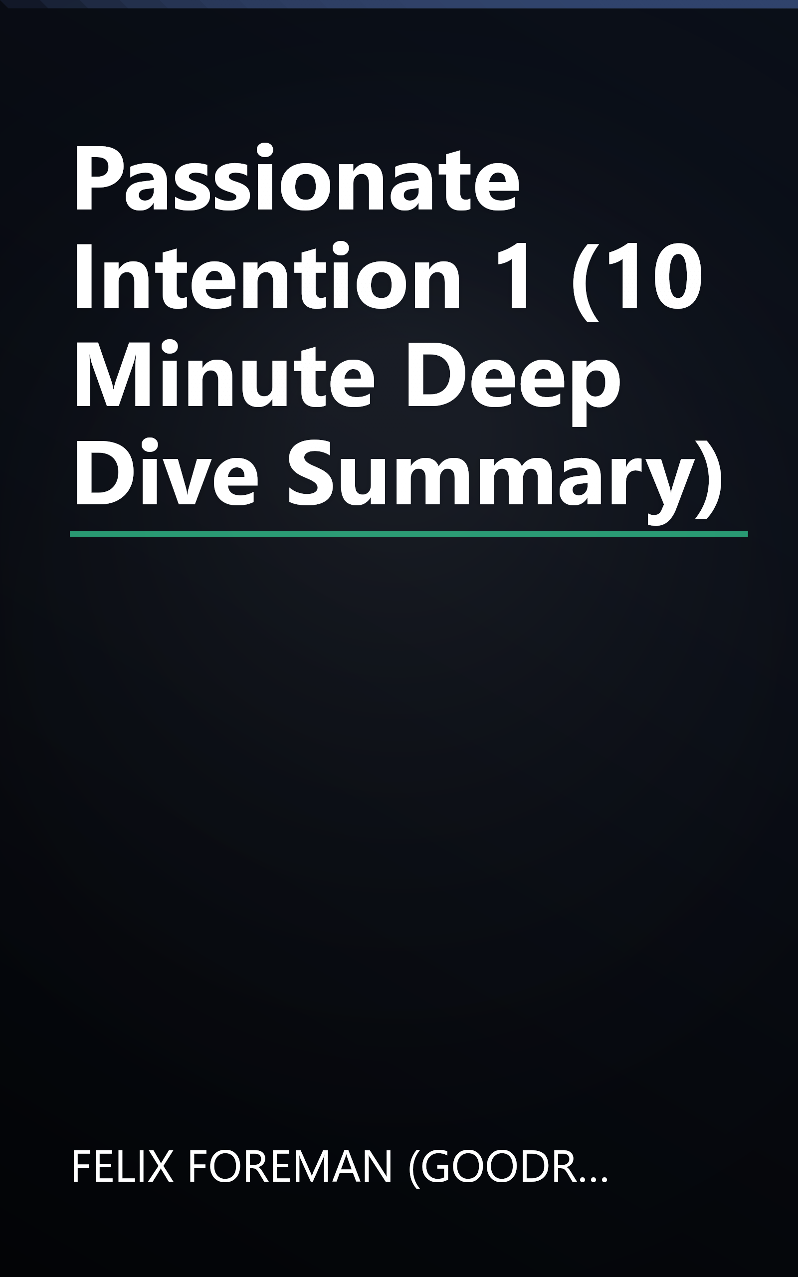 Passionate Intention 1 (10 Minute   Deep Dive Summary) book cover