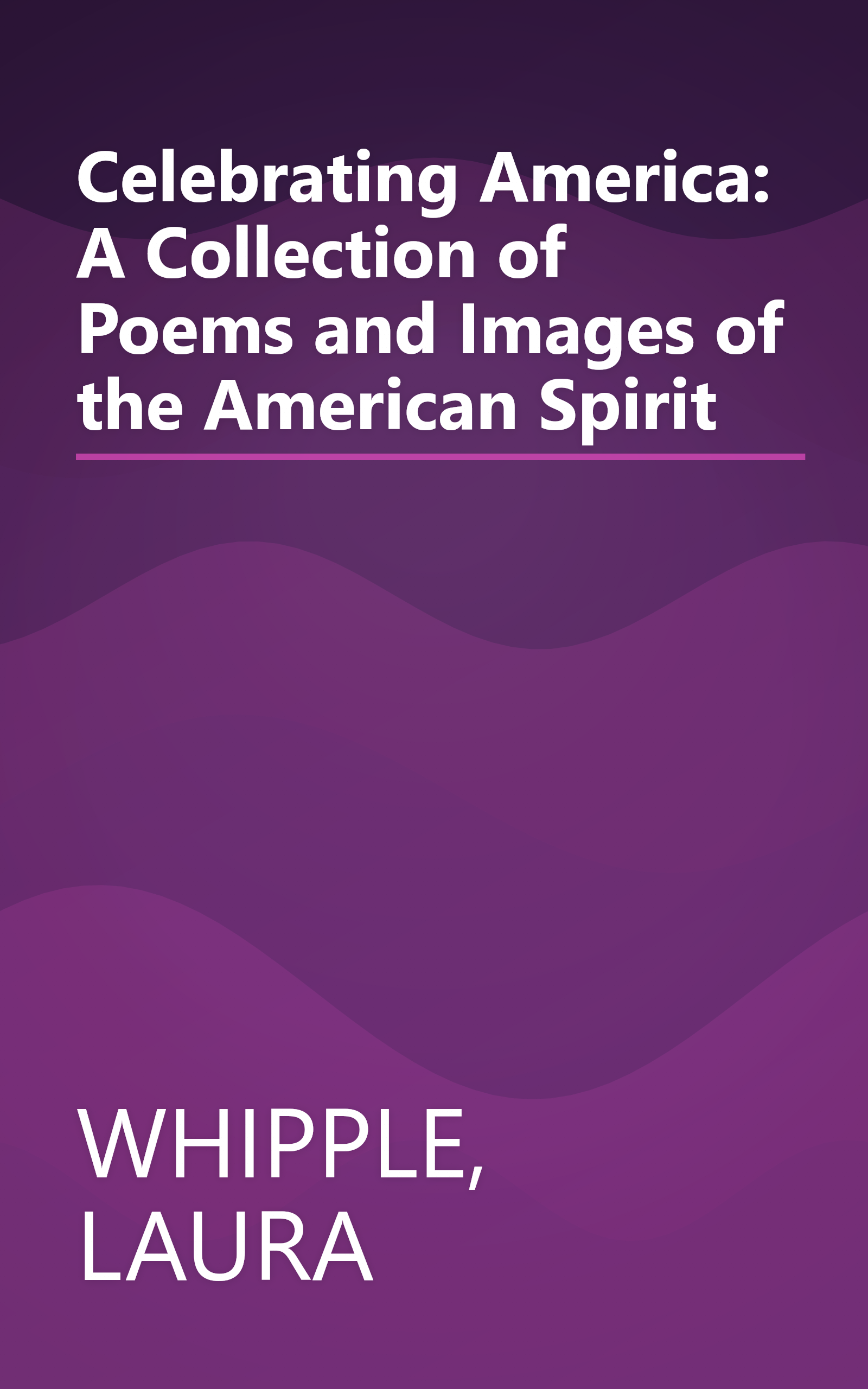 Celebrating America: A Collection of Poems and Images of the American Spirit book cover
