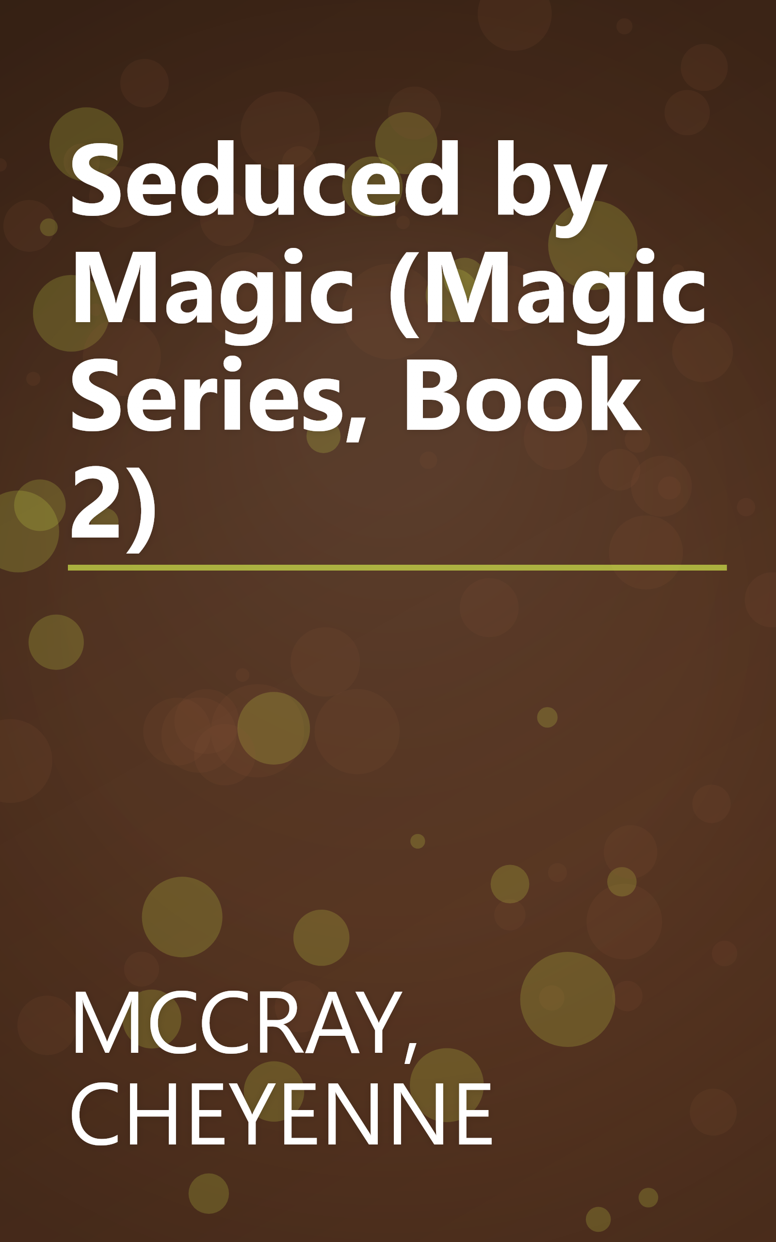 Seduced by Magic (Magic Series, Book 2) book cover