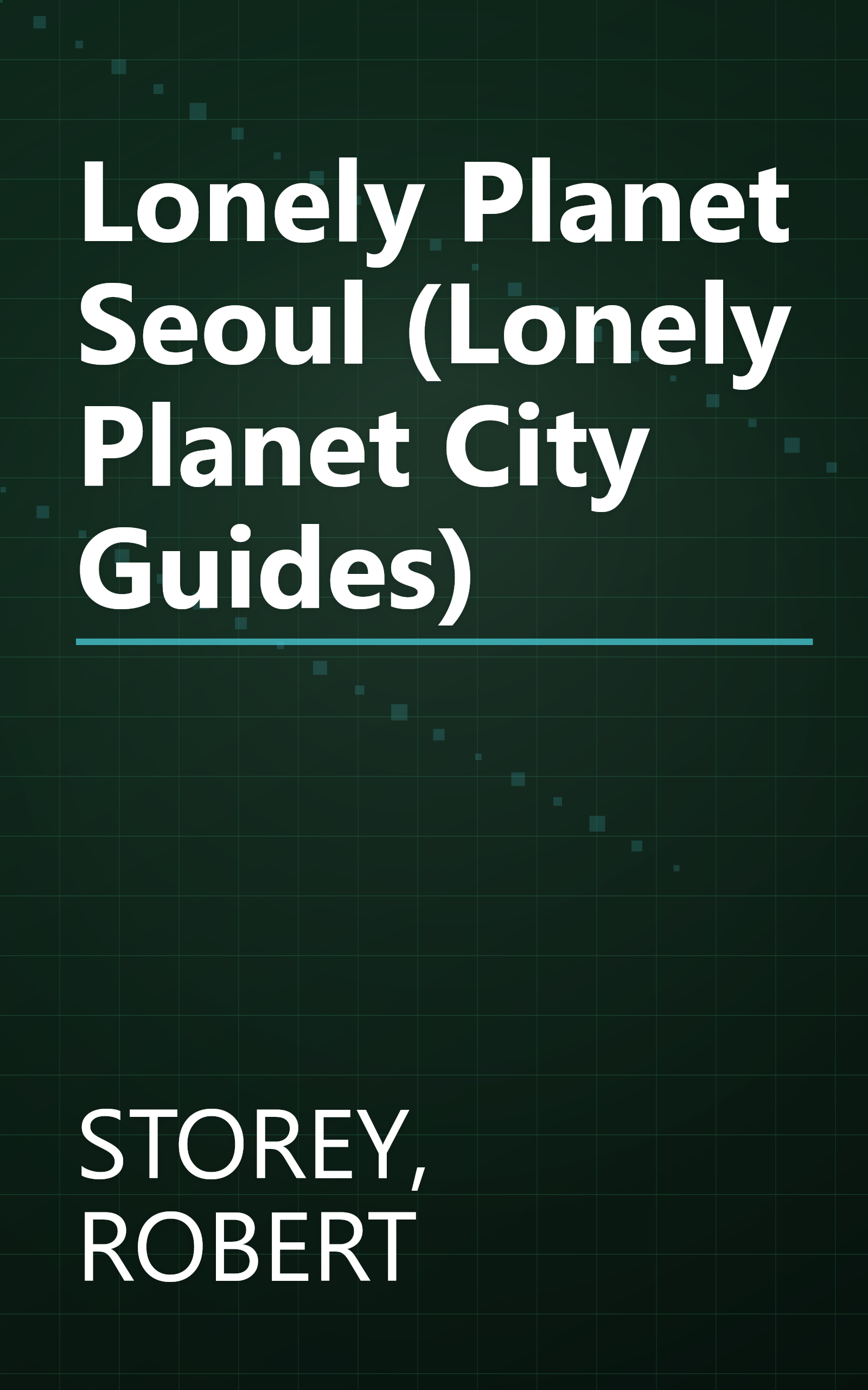 Lonely Planet Seoul (Lonely Planet City Guides) book cover
