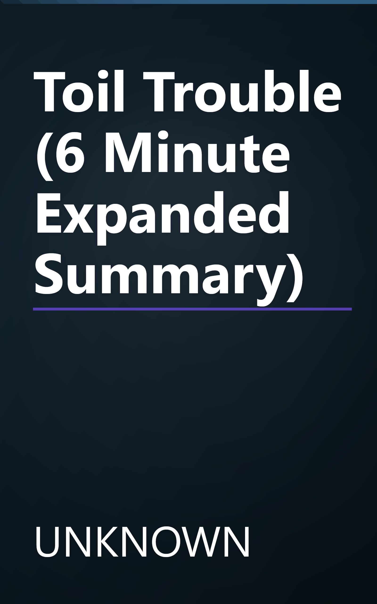 Toil   Trouble (6 Minute   Expanded Summary) book cover