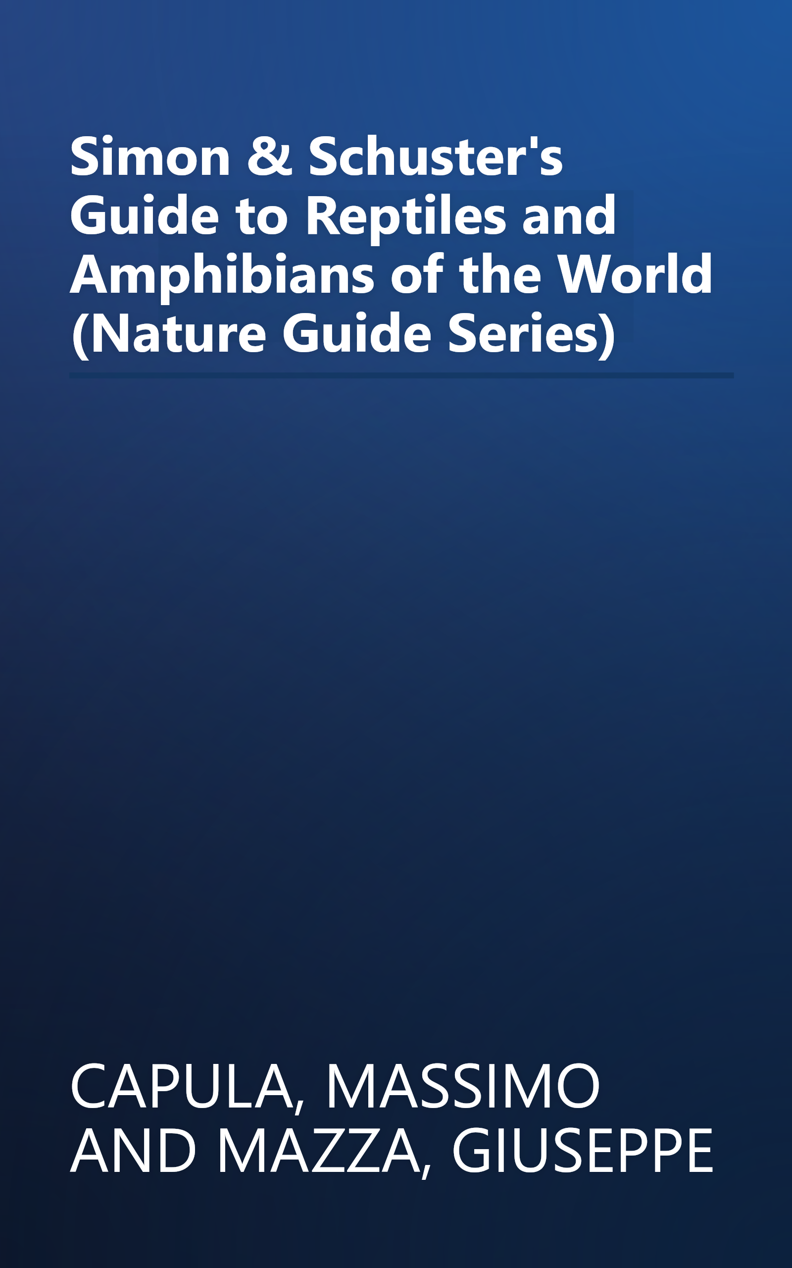 Simon & Schuster's Guide to Reptiles and Amphibians of the World (Nature Guide Series) book cover