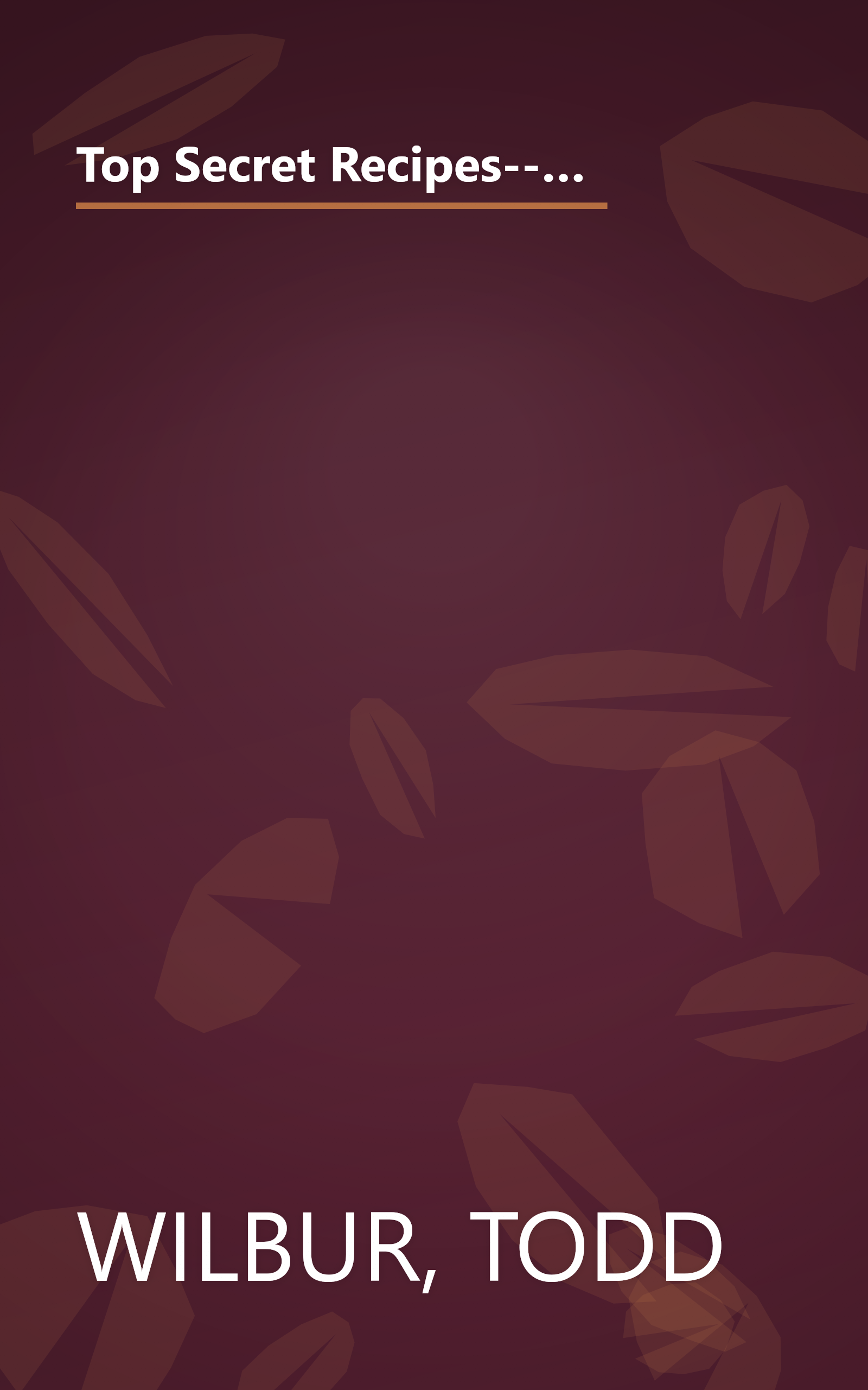 Top Secret Recipes--Sodas, Smoothies, Spirits, & Shakes: Creating Cool Kitchen Clones of America's Favorite Brand-Name Drinks book cover