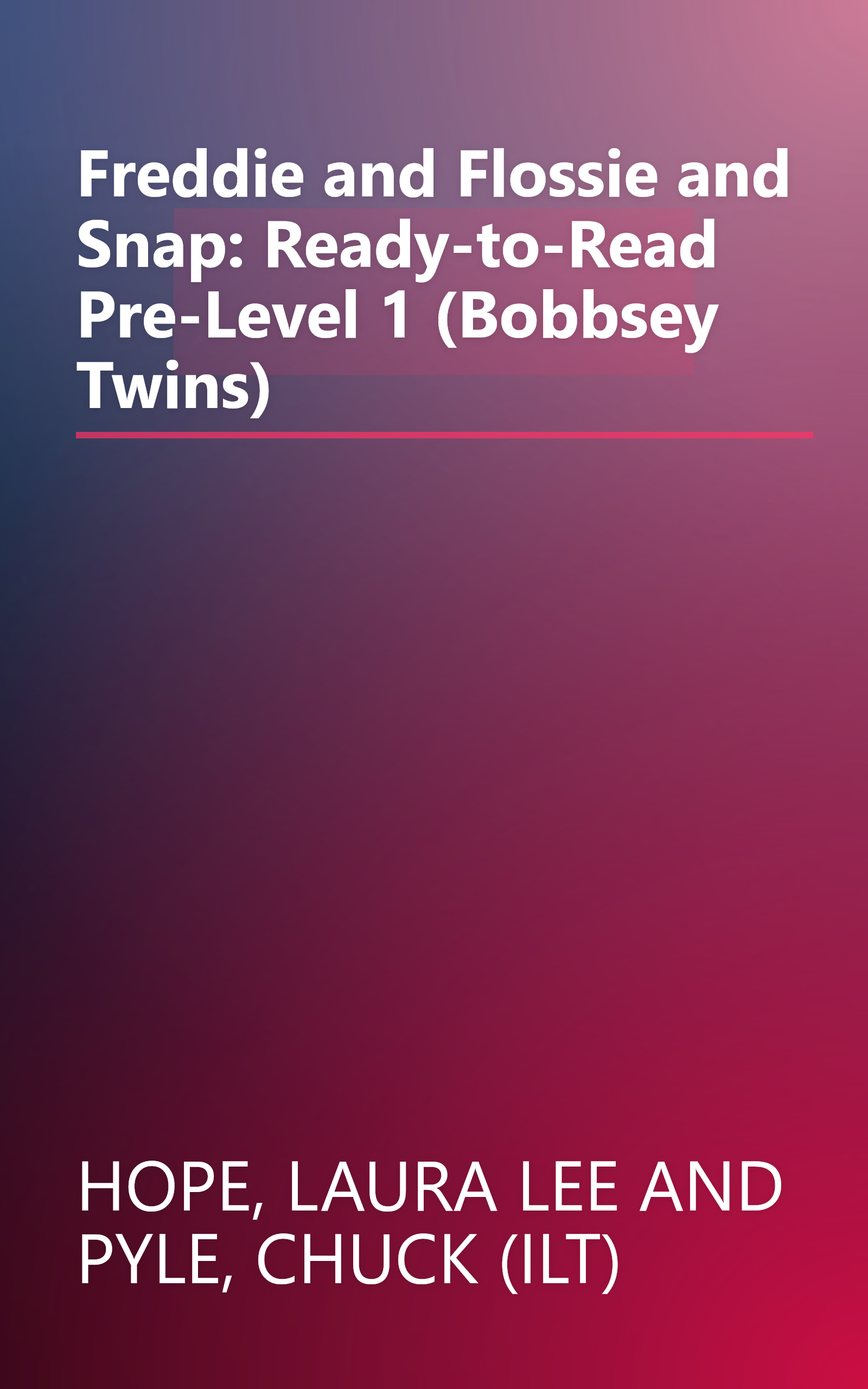 Freddie and Flossie and Snap: Ready-to-Read Pre-Level 1 (Bobbsey Twins) book cover
