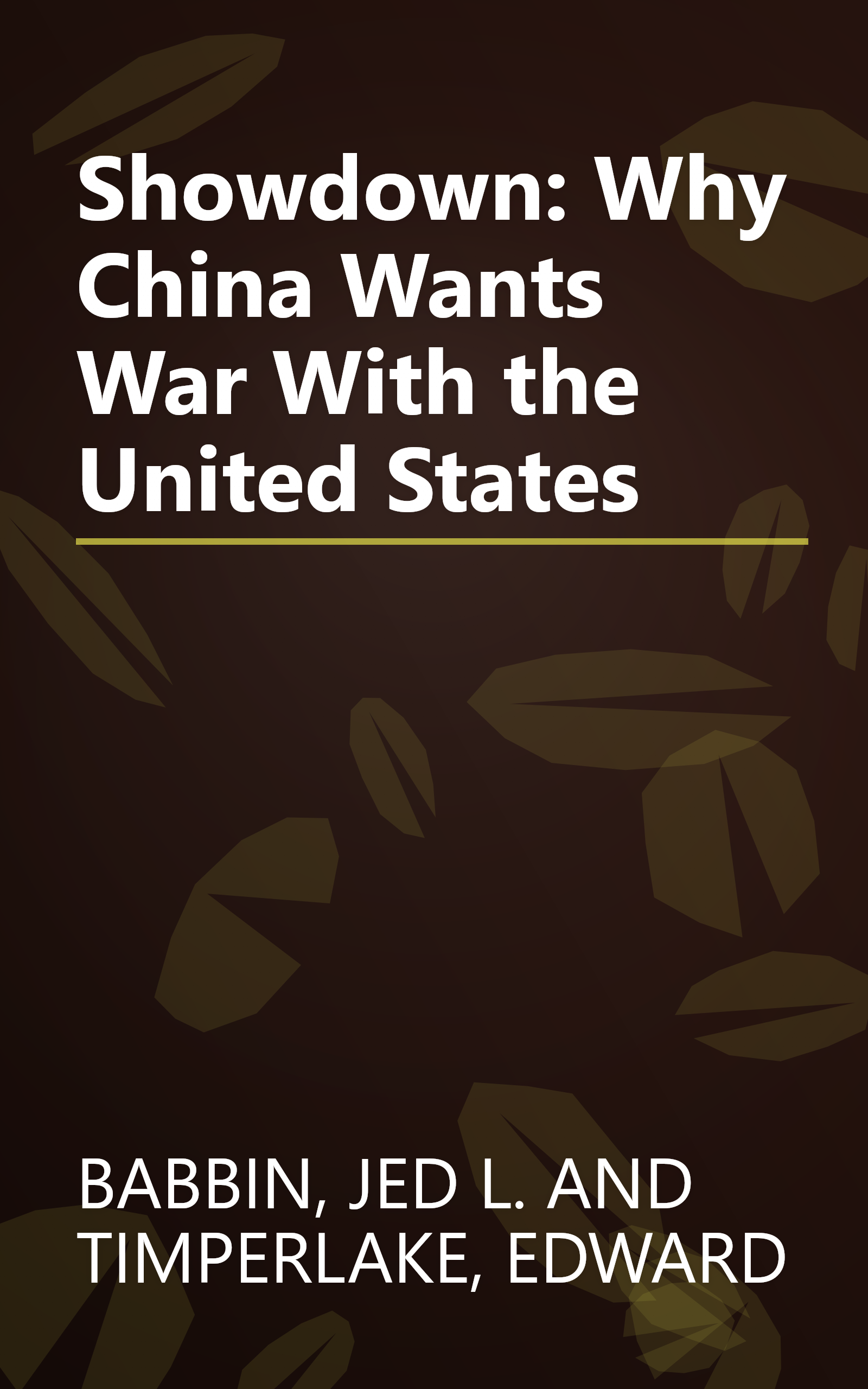 Showdown: Why China Wants War With the United States book cover