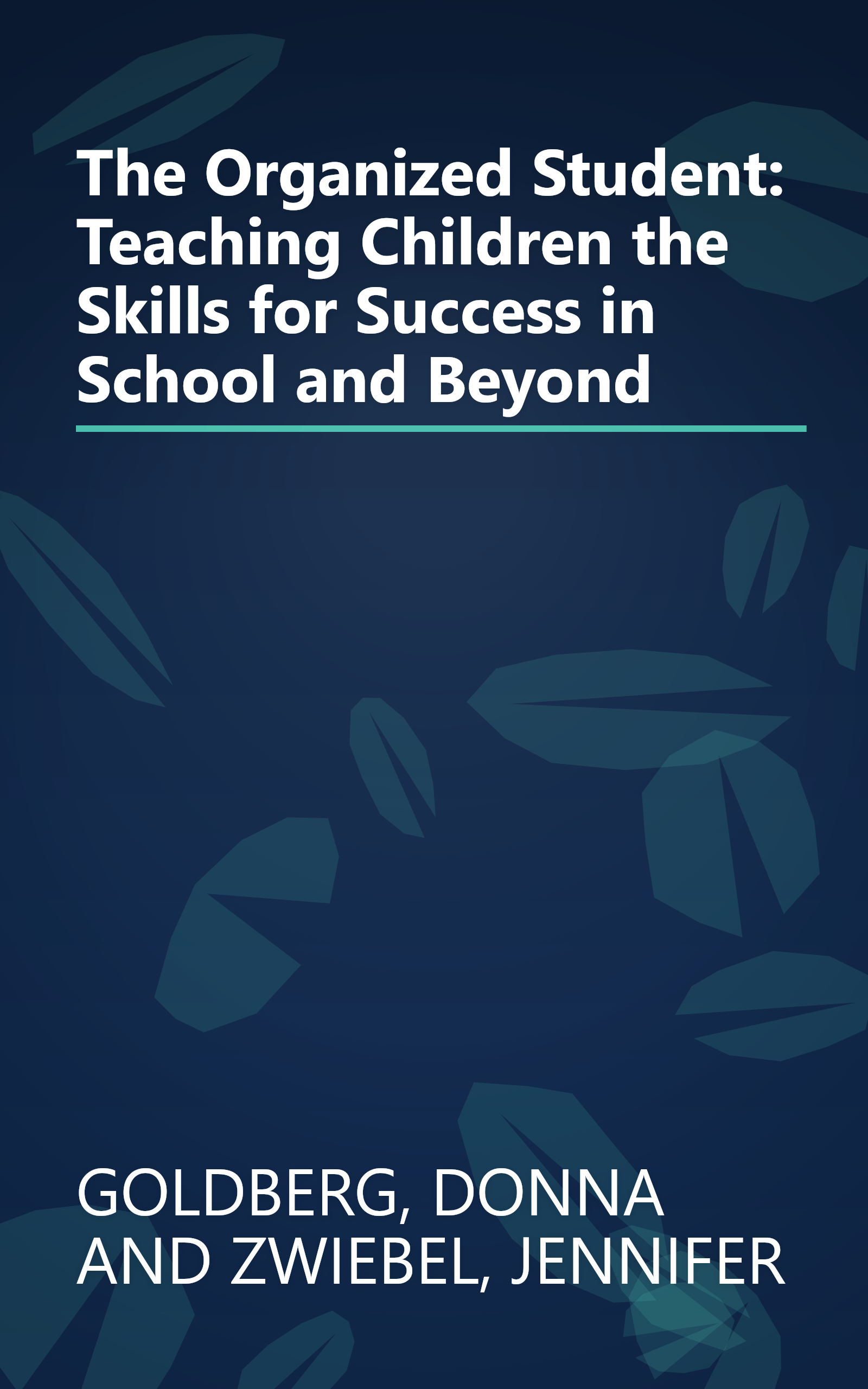 The Organized Student: Teaching Children the Skills for Success in School and Beyond book cover