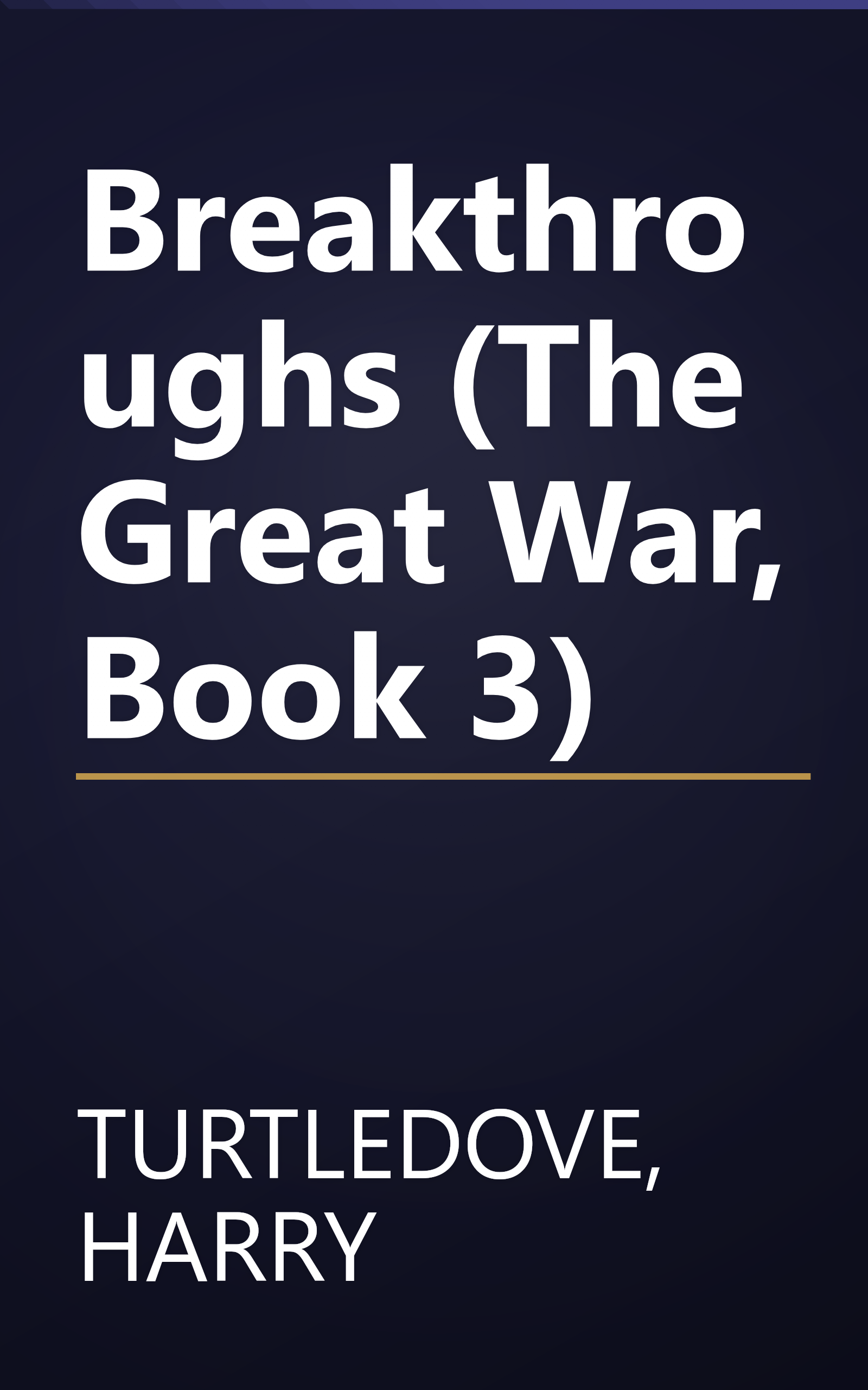 Breakthroughs (The Great War, Book 3) book cover
