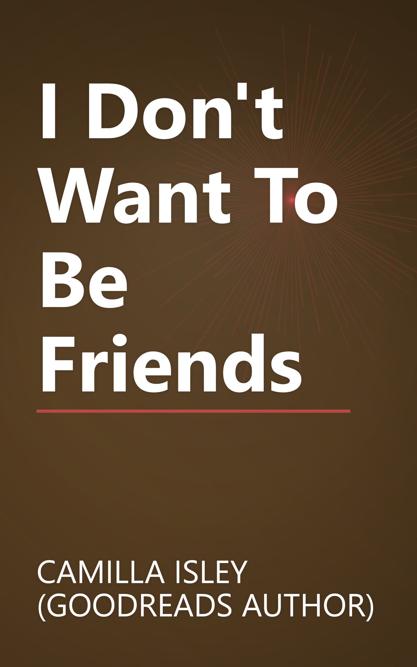 I Don't Want To Be Friends book cover