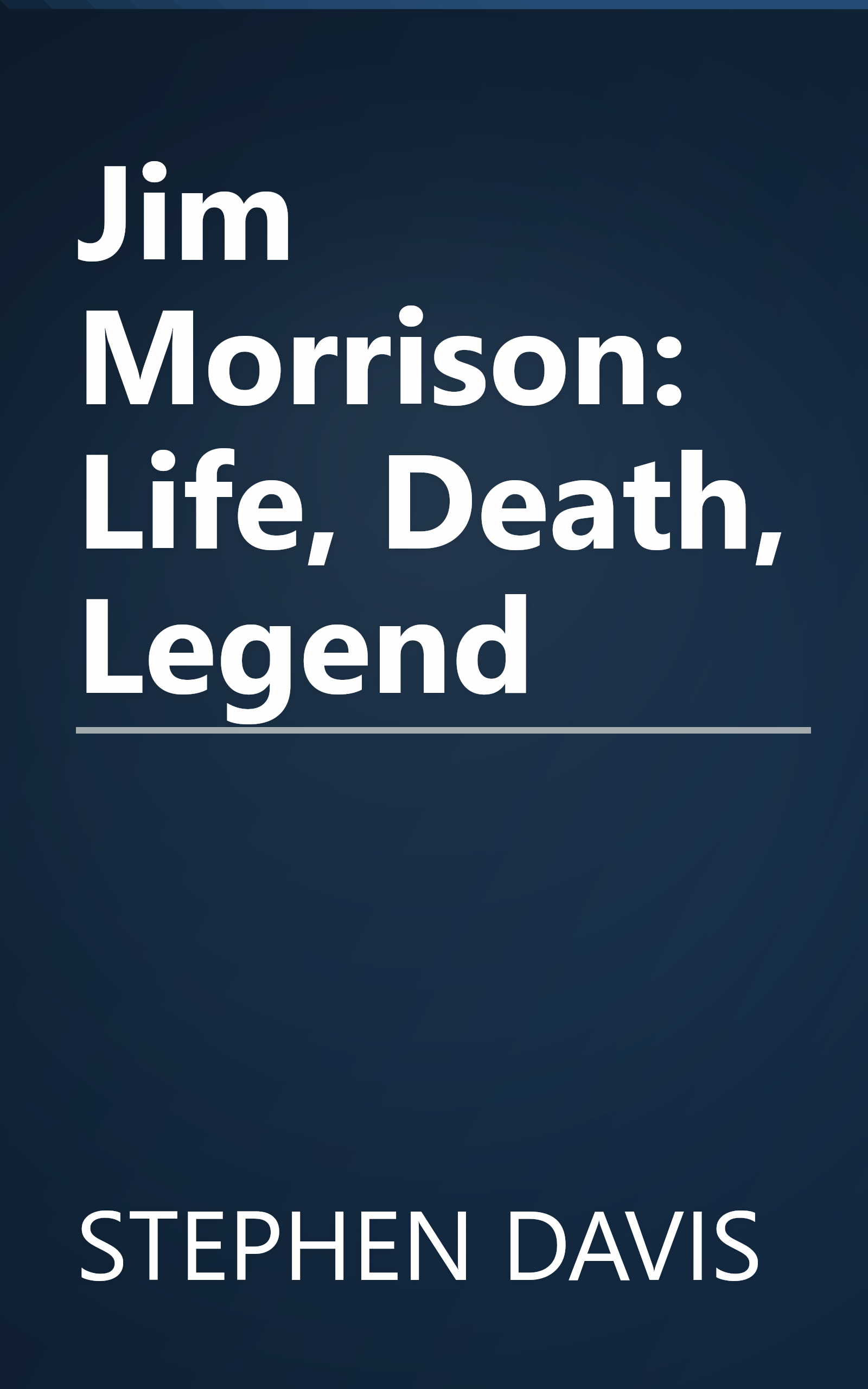 Jim Morrison: Life, Death, Legend book cover