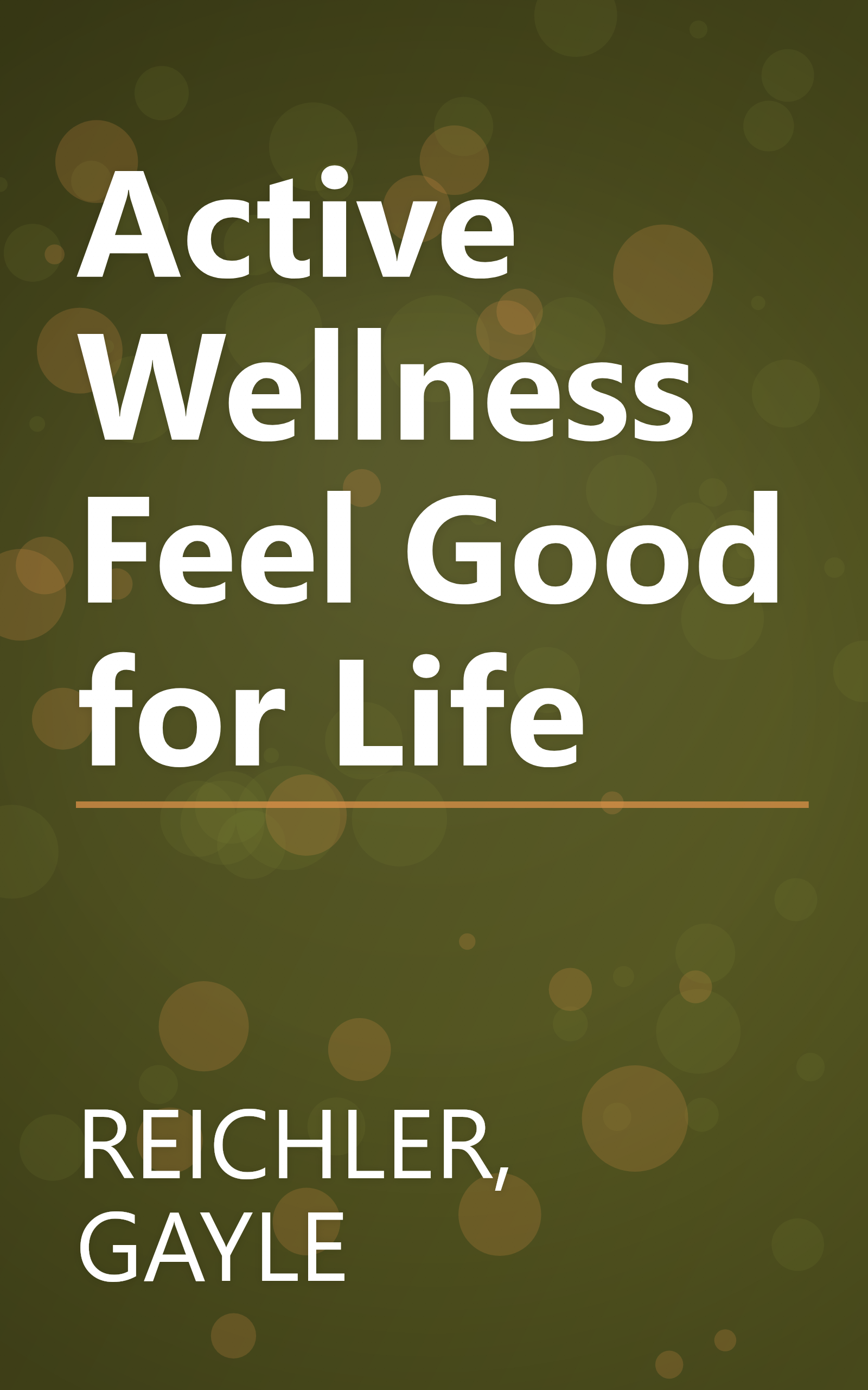 Active Wellness Feel Good for Life book cover