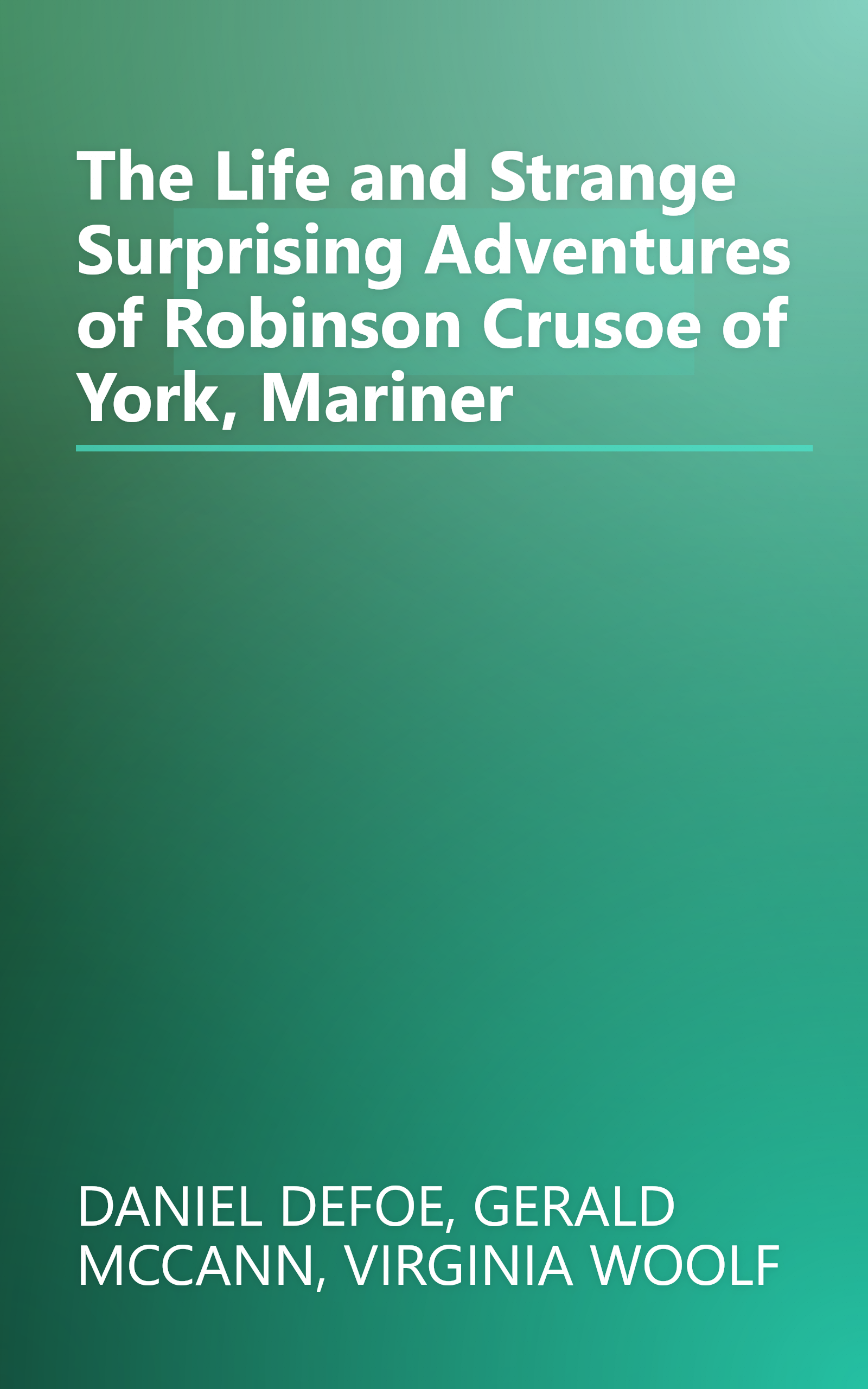 The Life and Strange Surprising Adventures of Robinson Crusoe of York, Mariner book cover