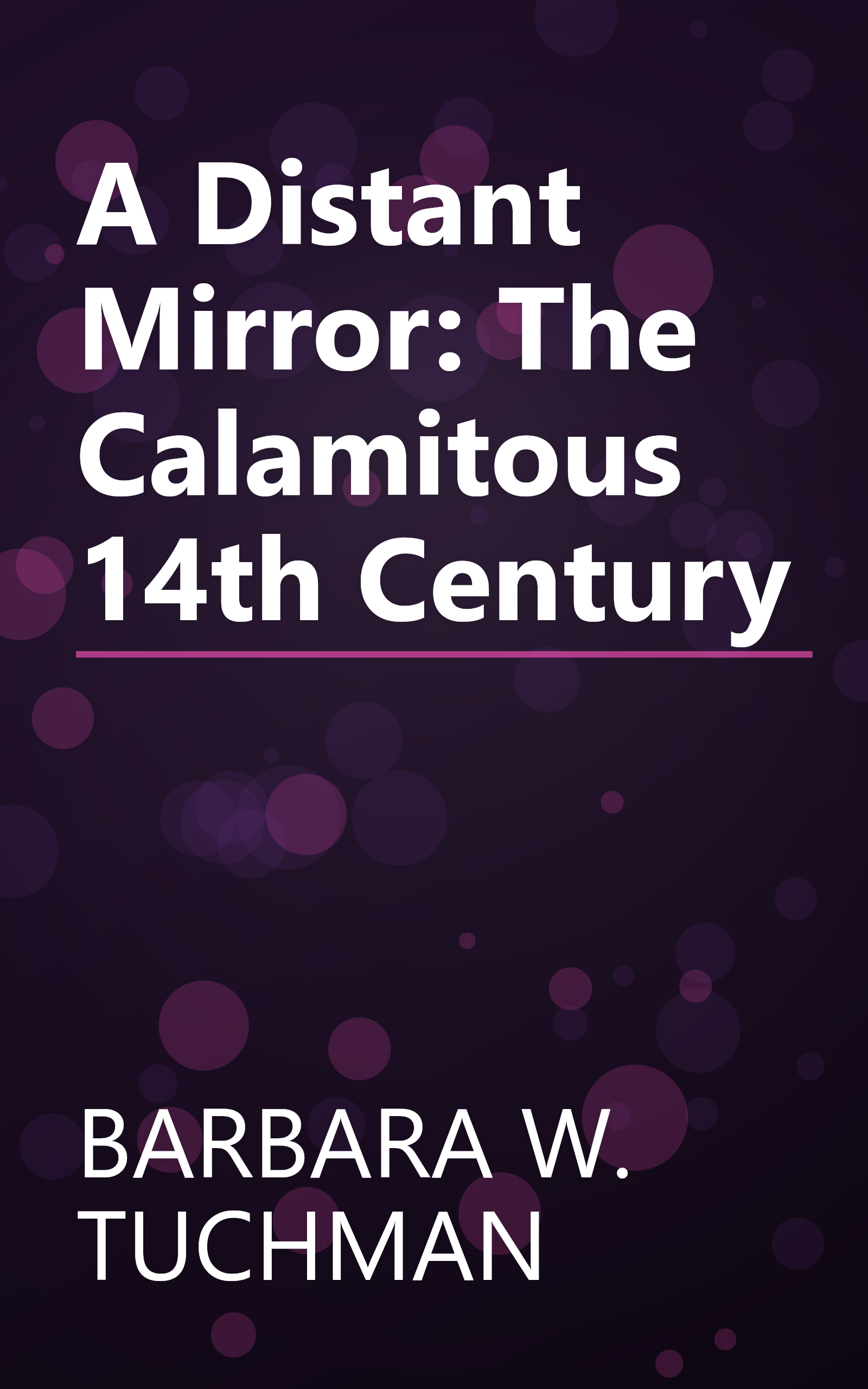 A Distant Mirror: The Calamitous 14th Century book cover
