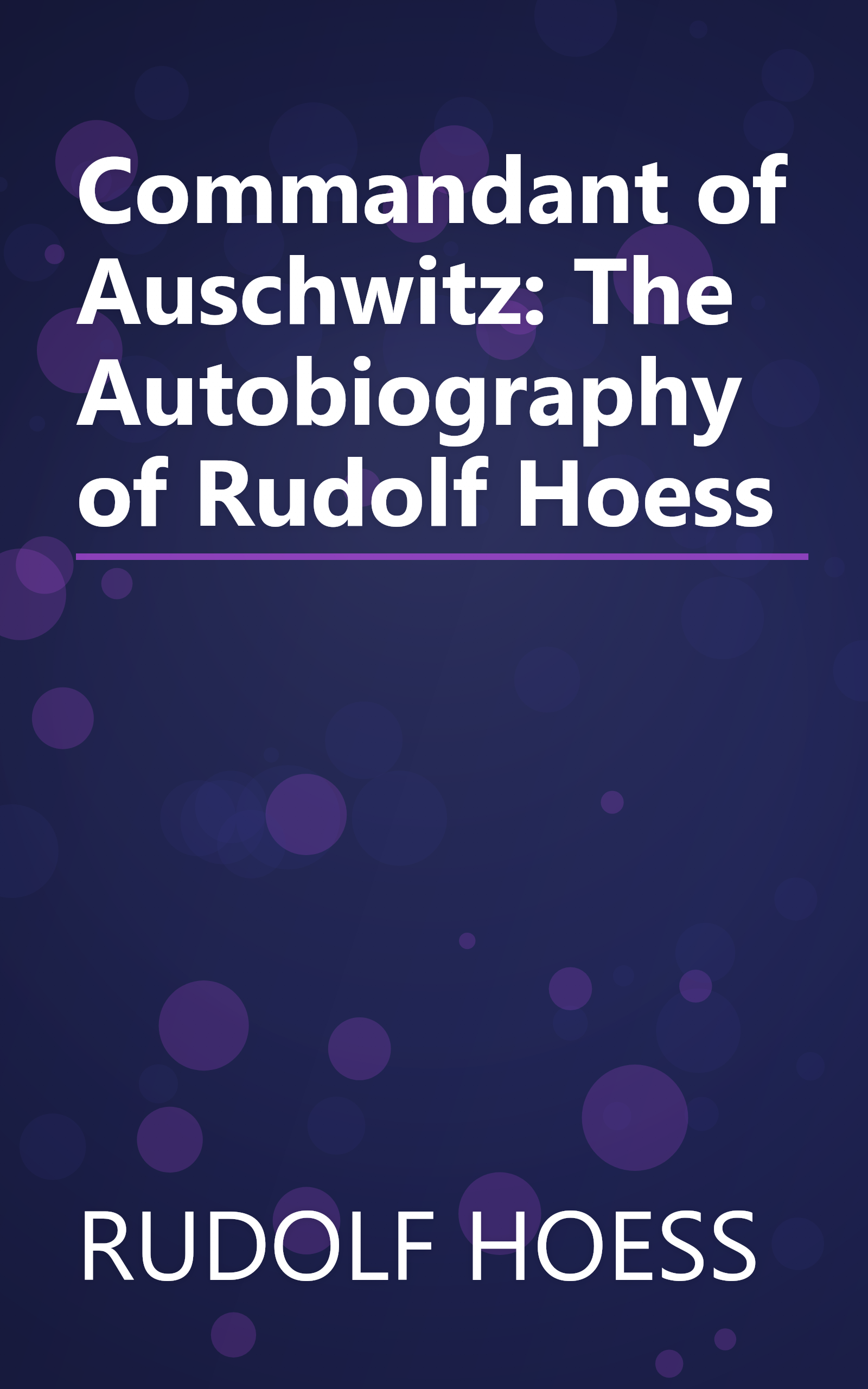 Commandant of Auschwitz: The Autobiography of Rudolf Hoess book cover