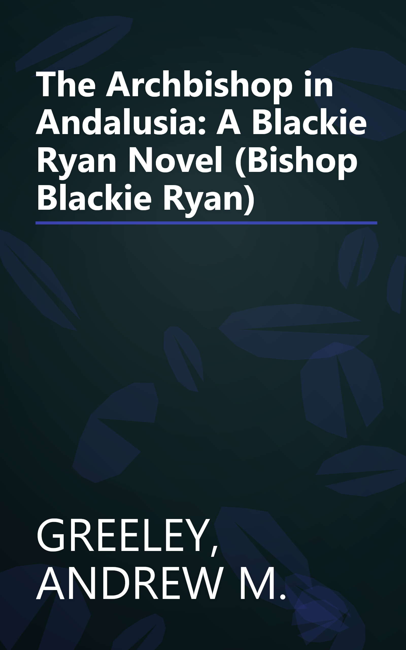 The Archbishop in Andalusia: A Blackie Ryan Novel (Bishop Blackie Ryan) book cover