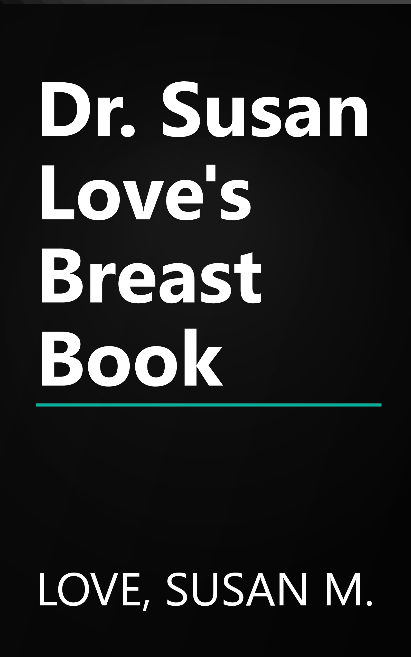 Dr. Susan Love's Breast Book book cover