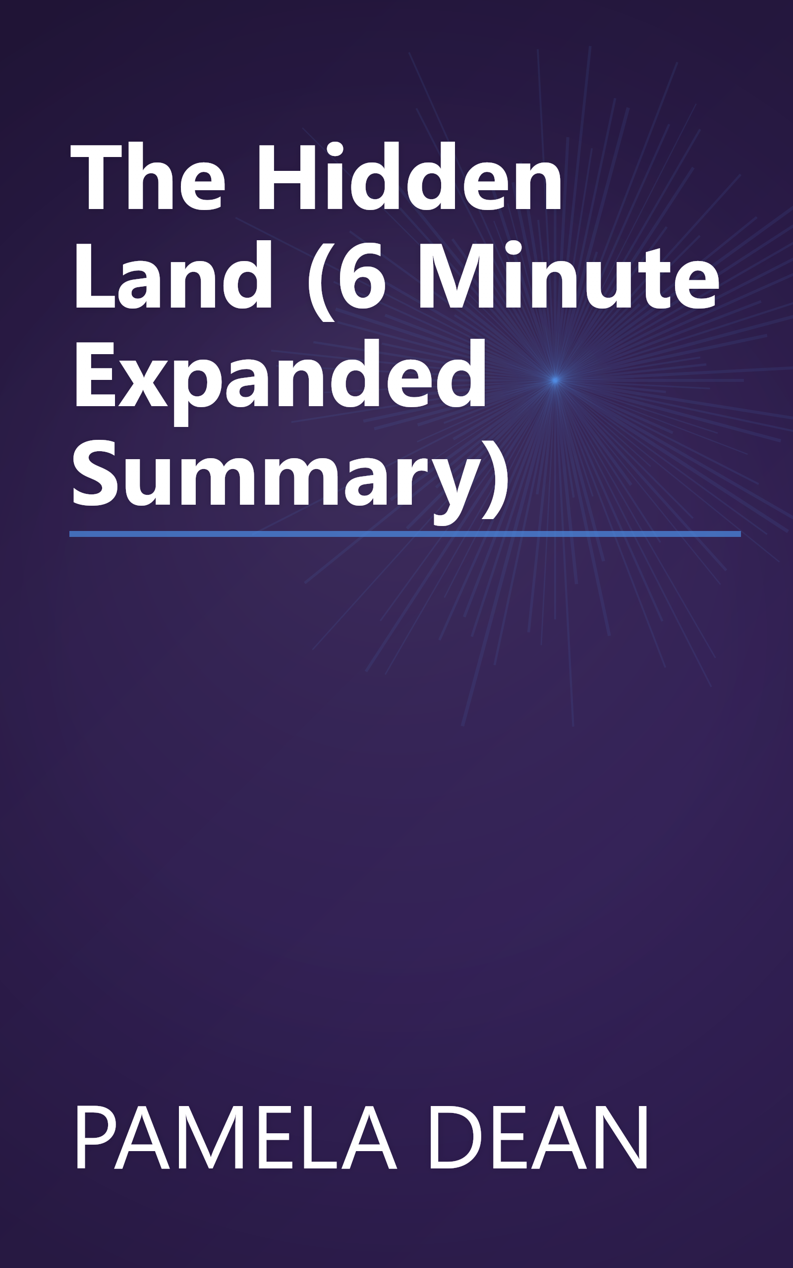 The Hidden Land (6 Minute   Expanded Summary) book cover