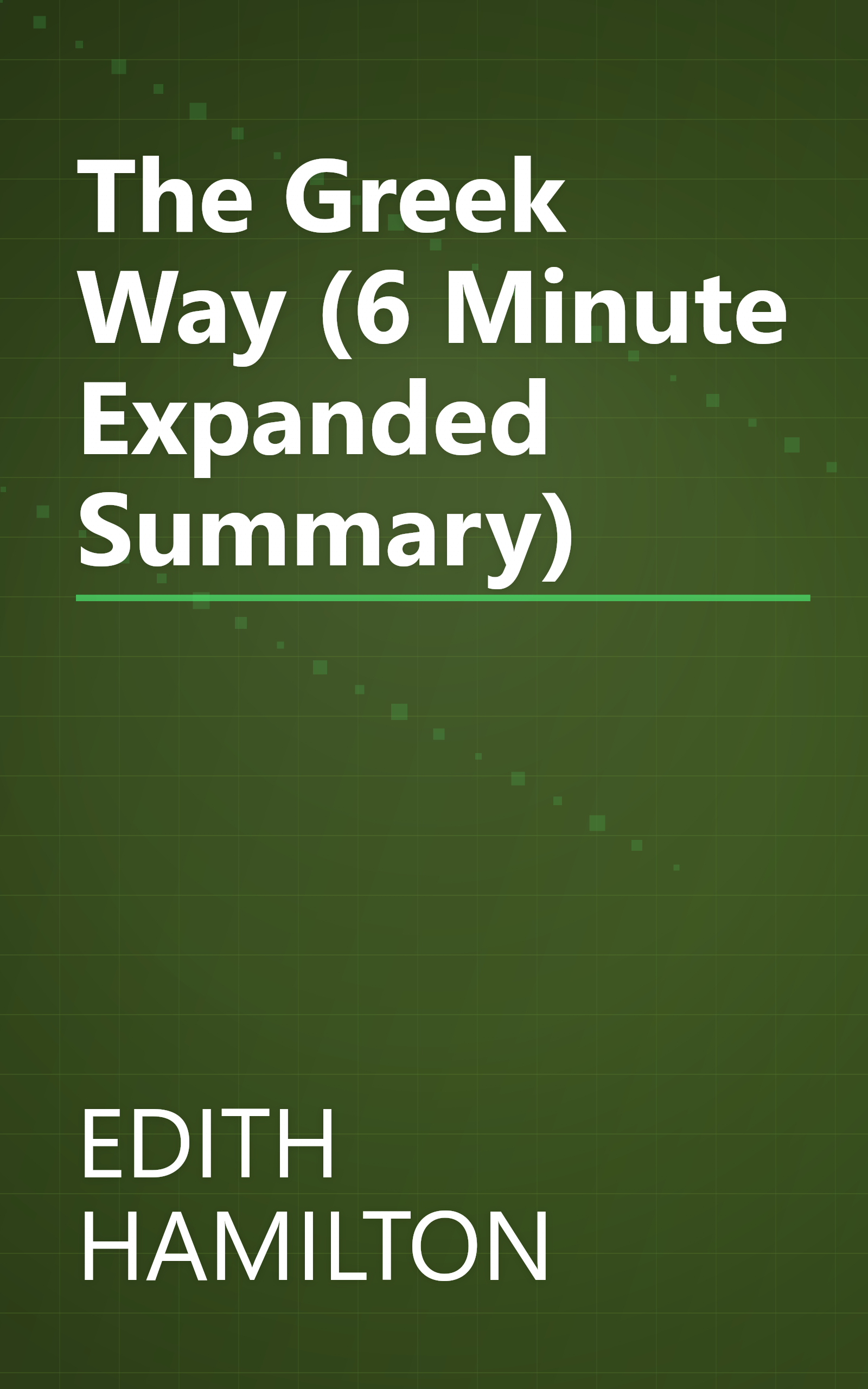 The Greek Way (6 Minute   Expanded Summary) book cover