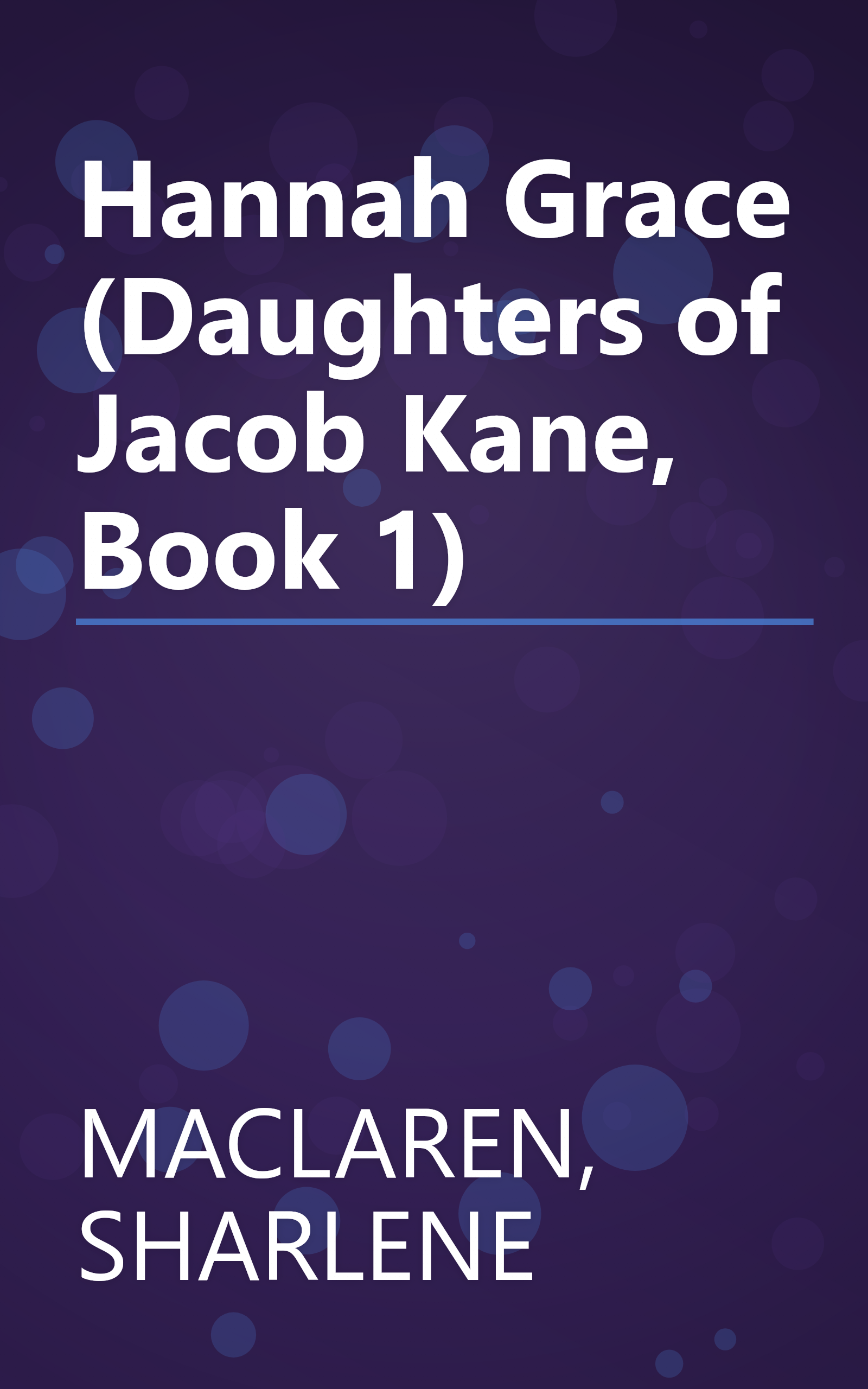 Hannah Grace (Daughters of Jacob Kane, Book 1) book cover
