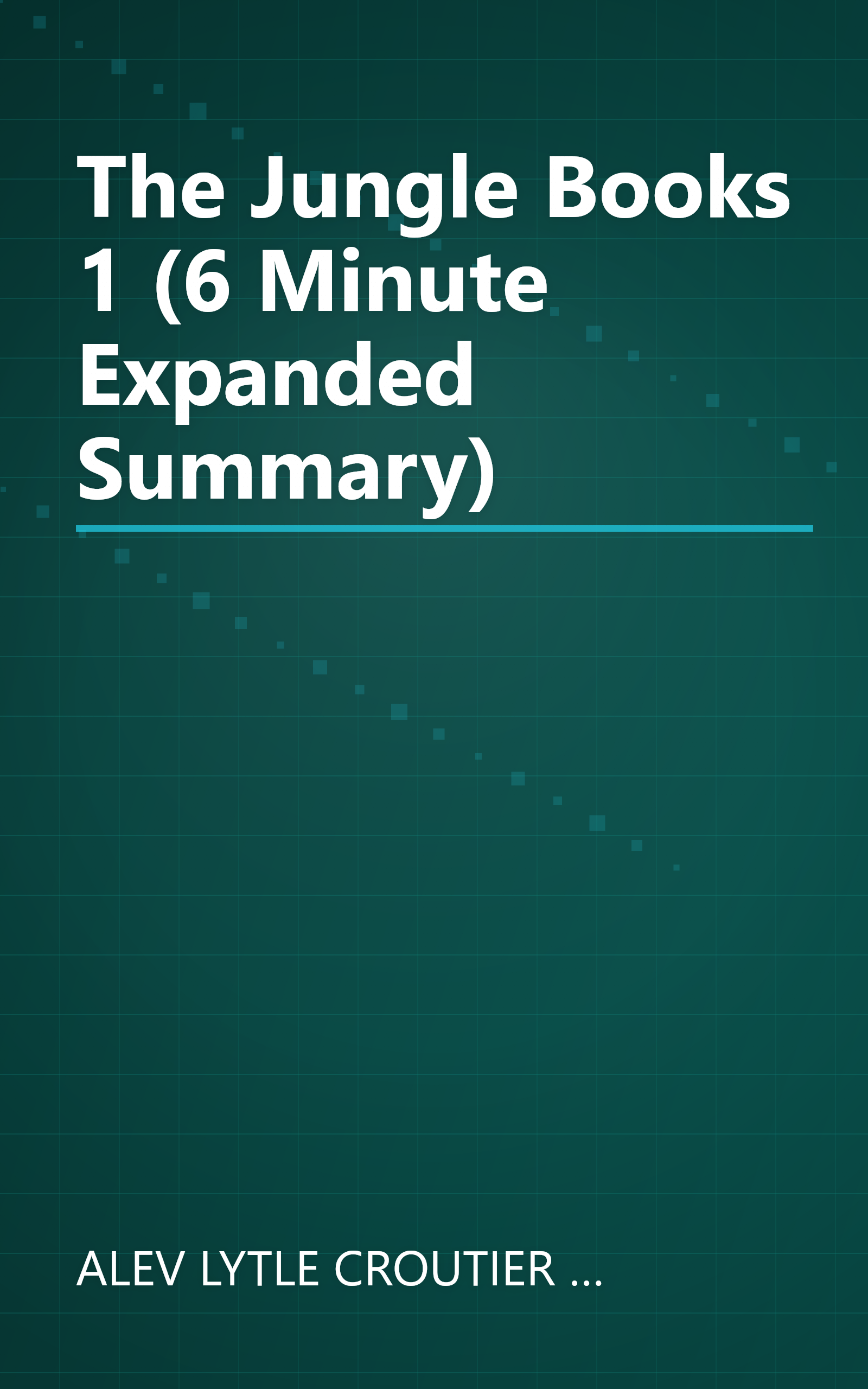 The Jungle Books 1 (6 Minute   Expanded Summary) book cover