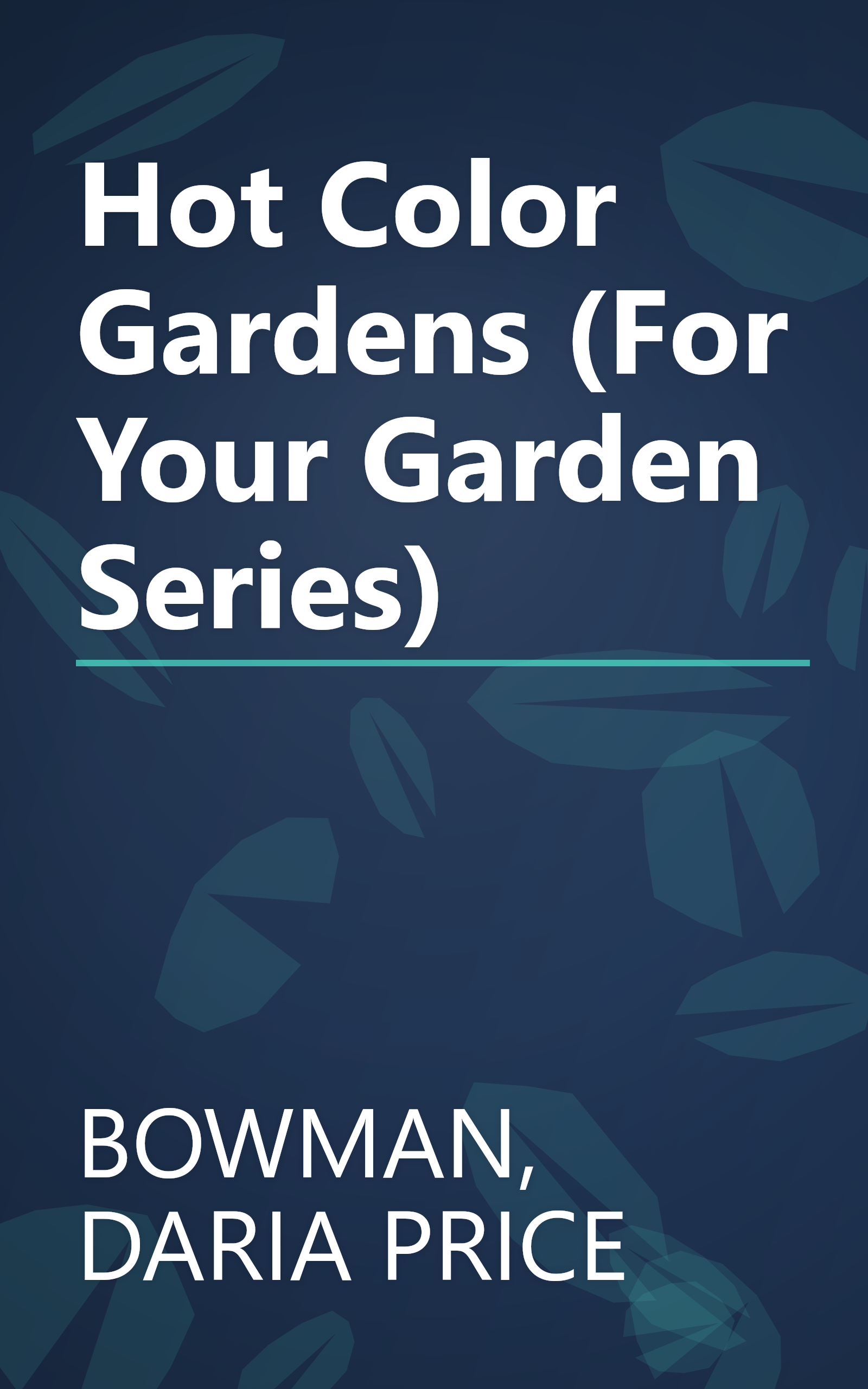 Hot Color Gardens (For Your Garden Series) book cover