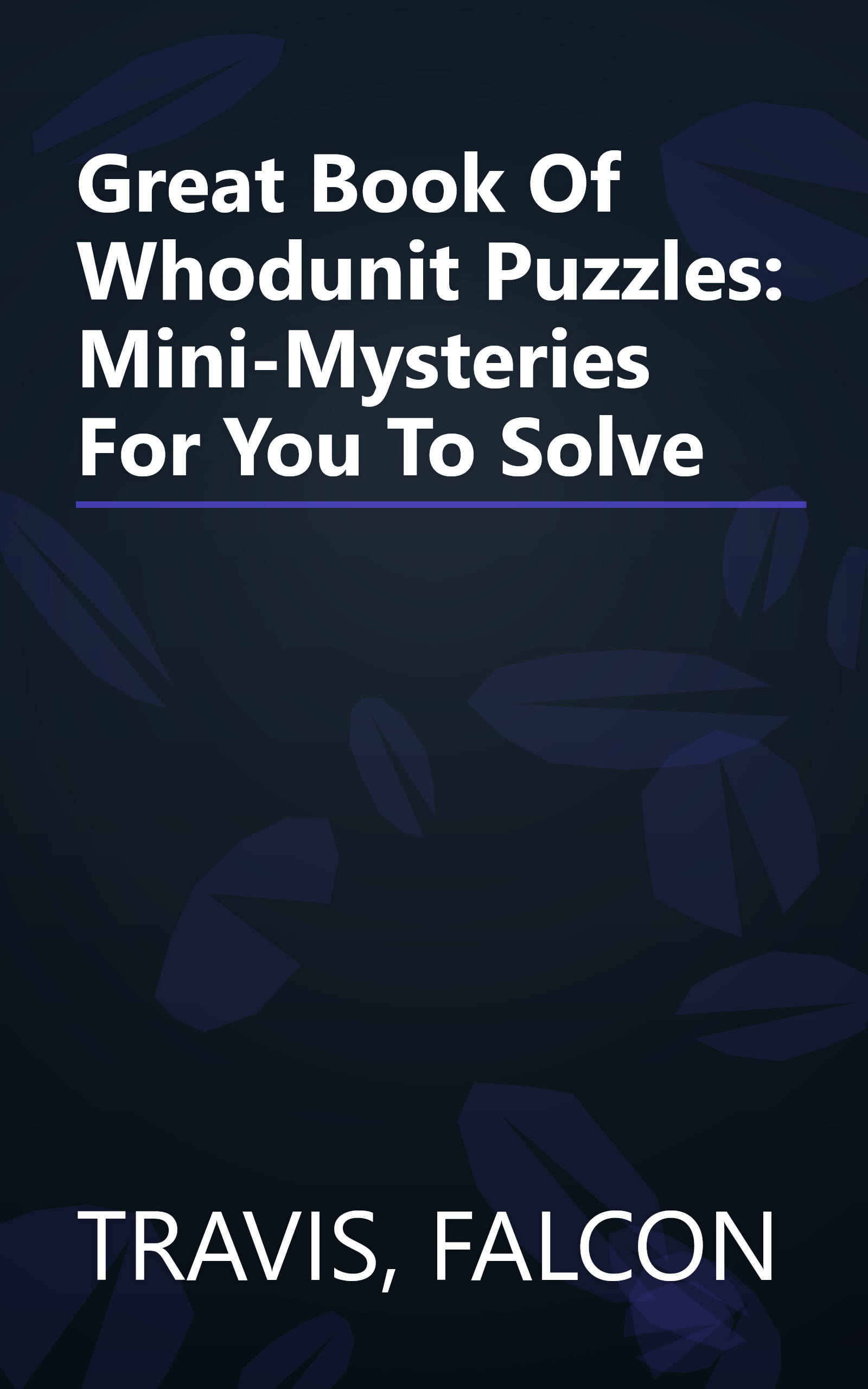 Great Book Of Whodunit Puzzles: Mini-Mysteries For You To Solve book cover
