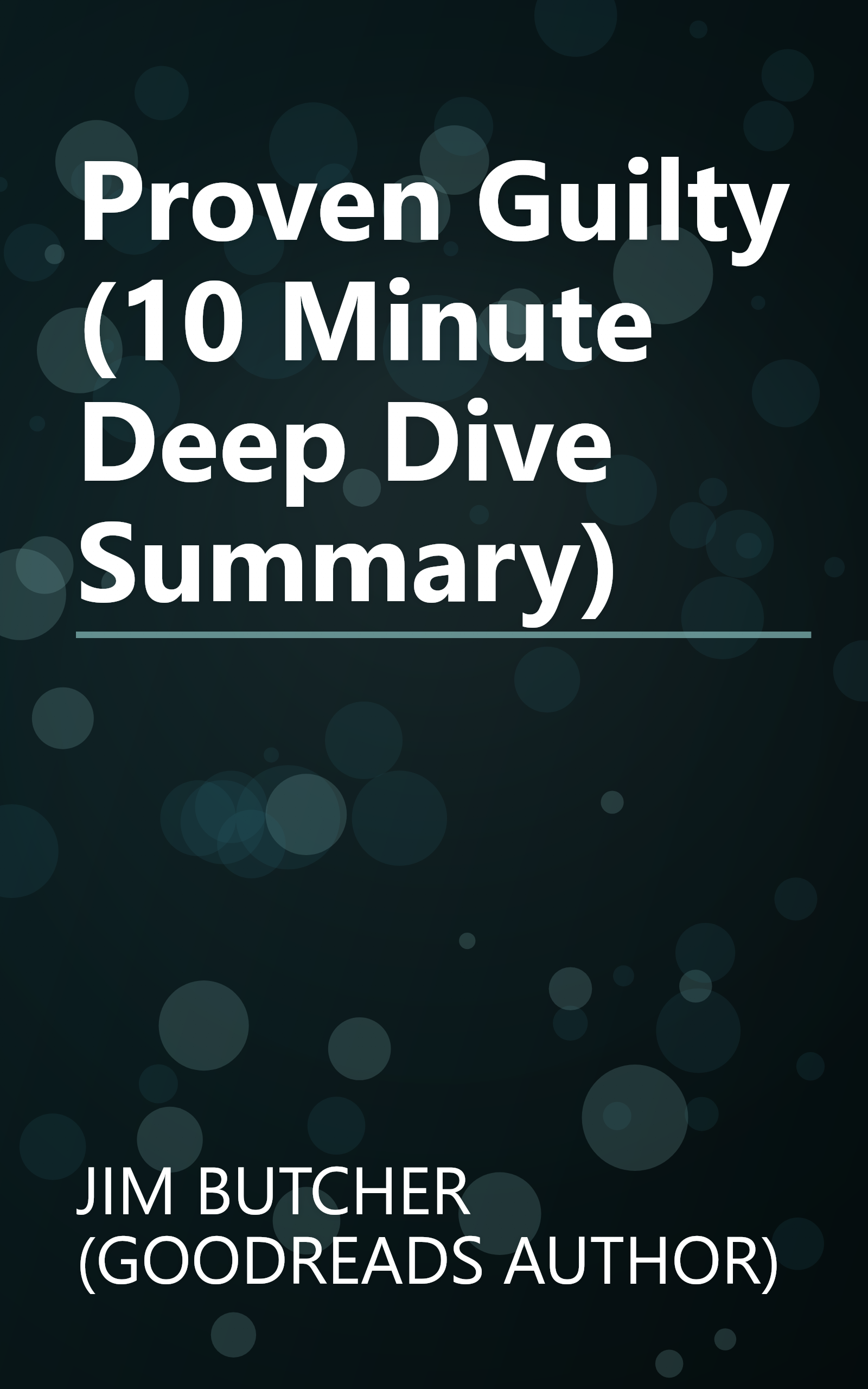 Proven Guilty (10 Minute   Deep Dive Summary) book cover