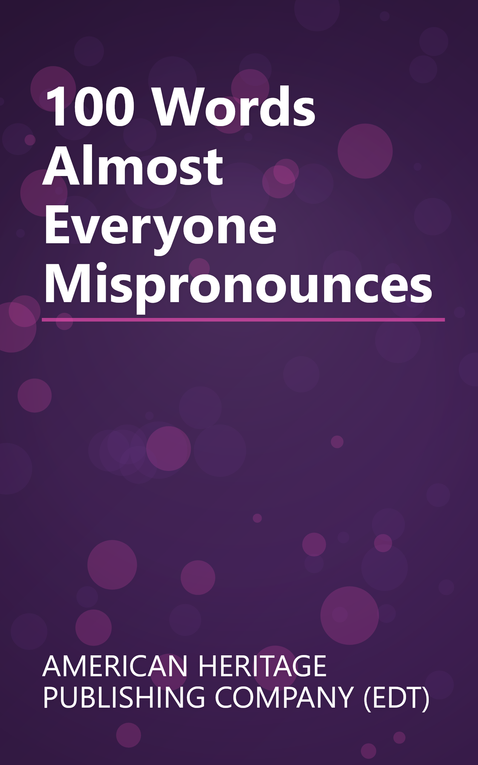 100 Words Almost Everyone Mispronounces book cover