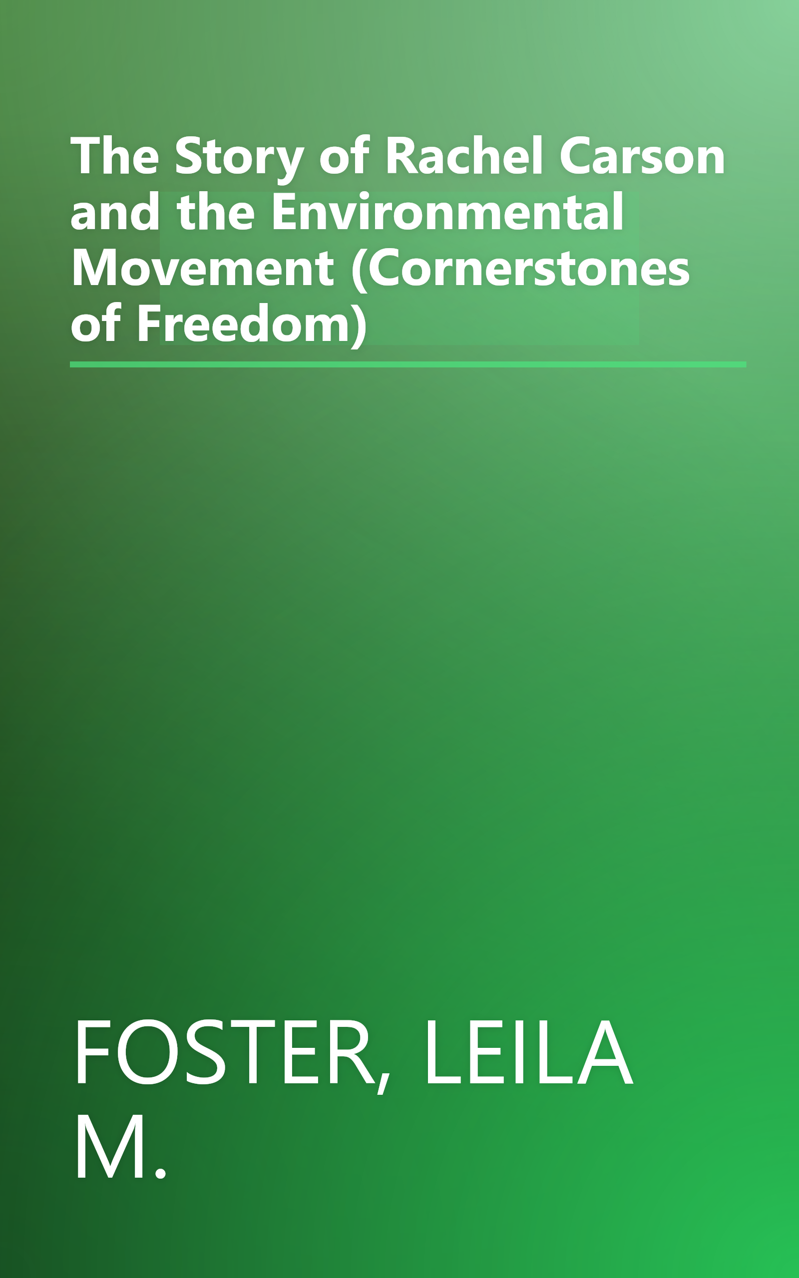 The Story of Rachel Carson and the Environmental Movement (Cornerstones of Freedom) book cover