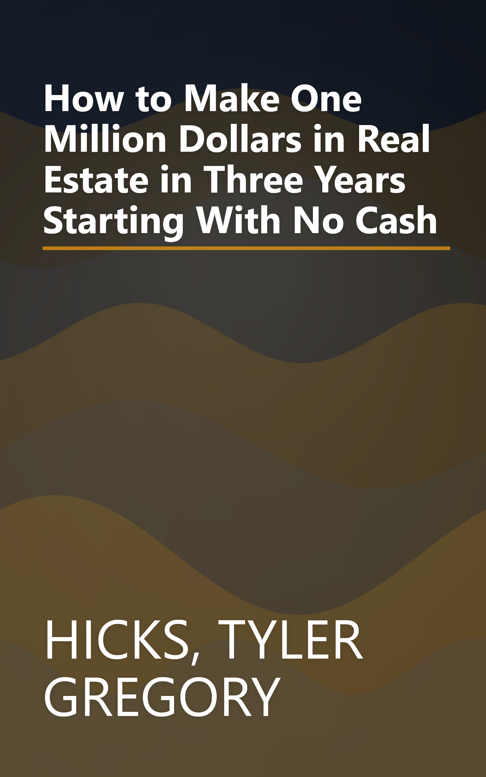 How to Make One Million Dollars in Real Estate in Three Years Starting With No Cash book cover