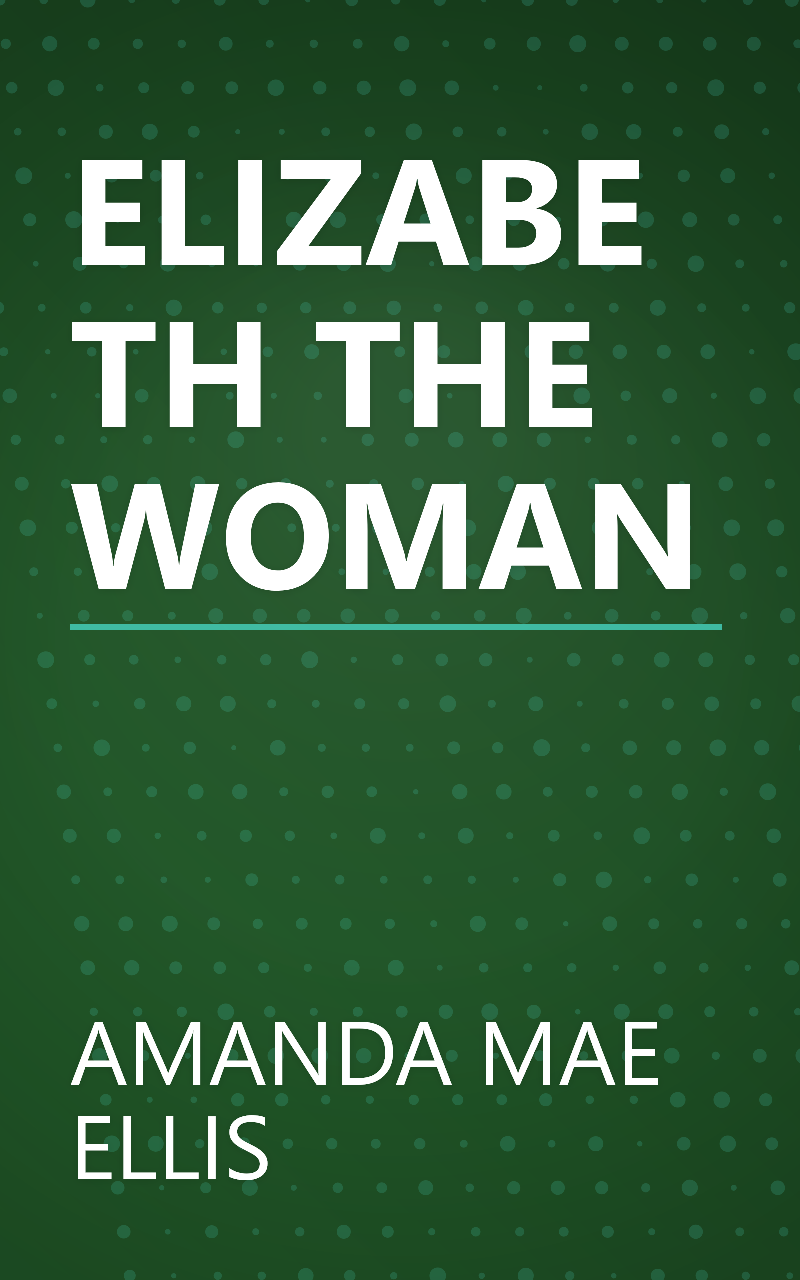 ELIZABETH THE WOMAN book cover