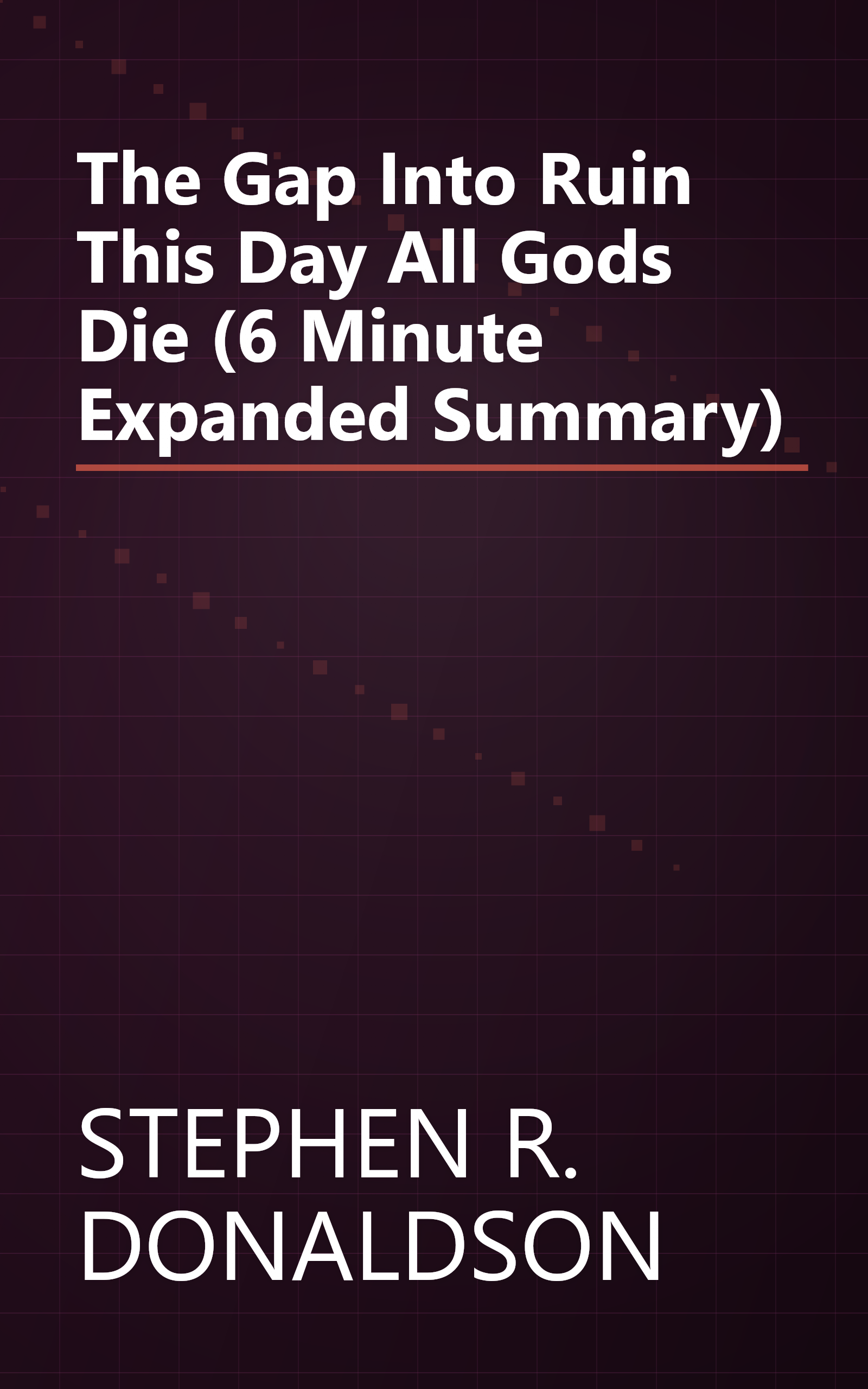 The Gap Into Ruin  This Day All Gods Die (6 Minute   Expanded Summary) book cover