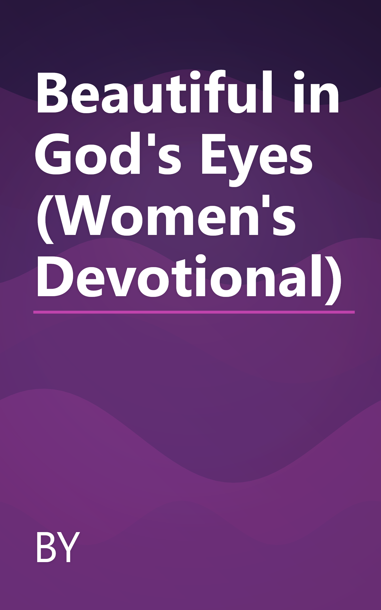 Beautiful in God's Eyes (Women's Devotional) book cover